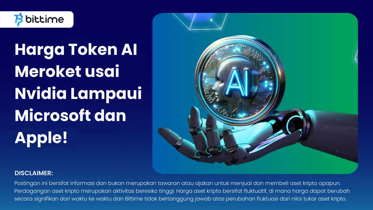 Harga Token AI Meroket usai Nvidia Lampaui Microsoft dan Apple! – Bittime
