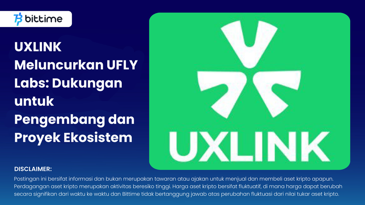 UXLINK Launches UFLY Labs: Support for Developers and Ecosystem Projects – Bittime