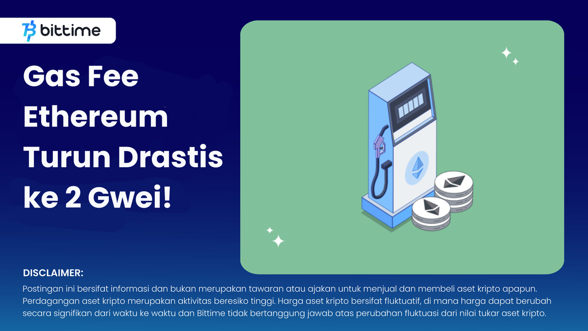 Ethereum Gas Fee Drops Drastically to 2 Gwei! – Bittime