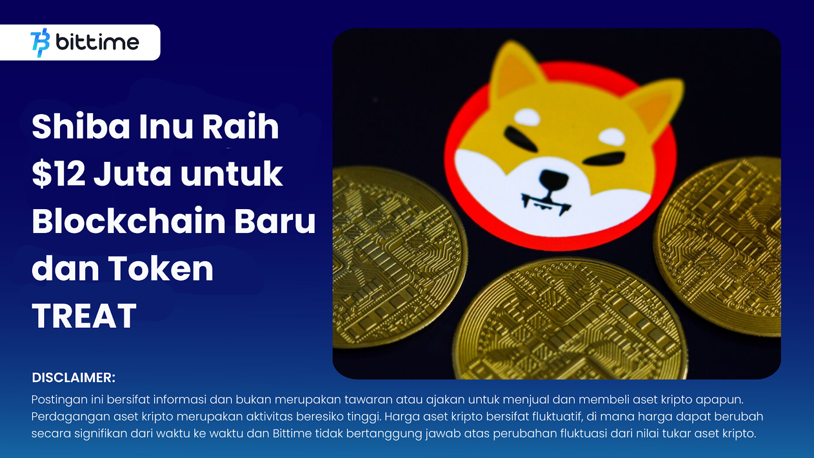 Shiba Inu Raih $12 Juta untuk Blockchain Baru dan Token TREAT – Bittime