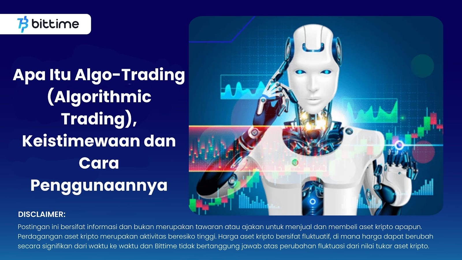 Apa Itu Algo Trading (Algorithmic Trading): Keistimewaan dan Cara Penggunaannya – Bittime