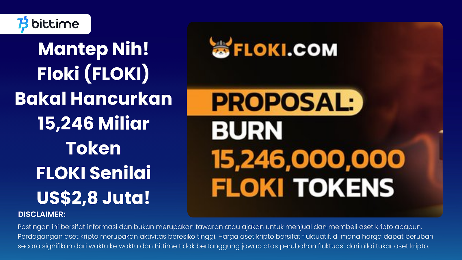 Mantep Nih! Floki (FLOKI) Bakal Hancurkan 15,246 Miliar Token FLOKI Senilai US$2,8 Juta! – Bittime