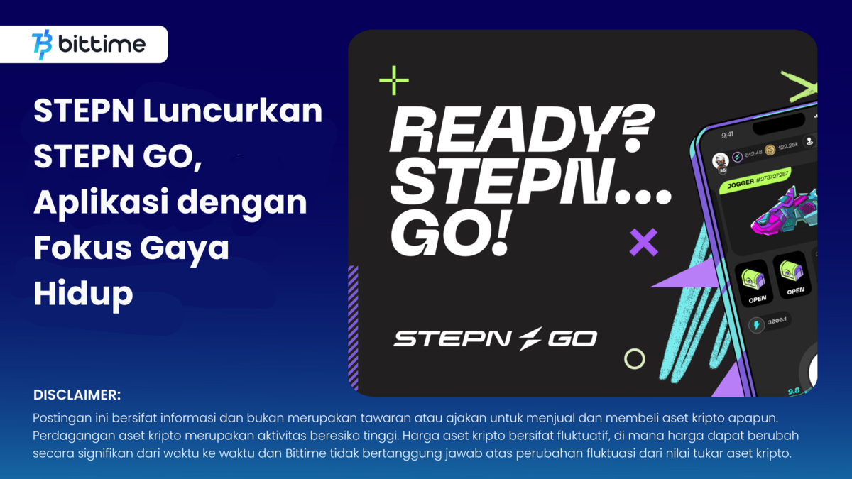 STEPN Luncurkan STEPN GO, Aplikasi dengan Fokus Gaya Hidup – Bittime
