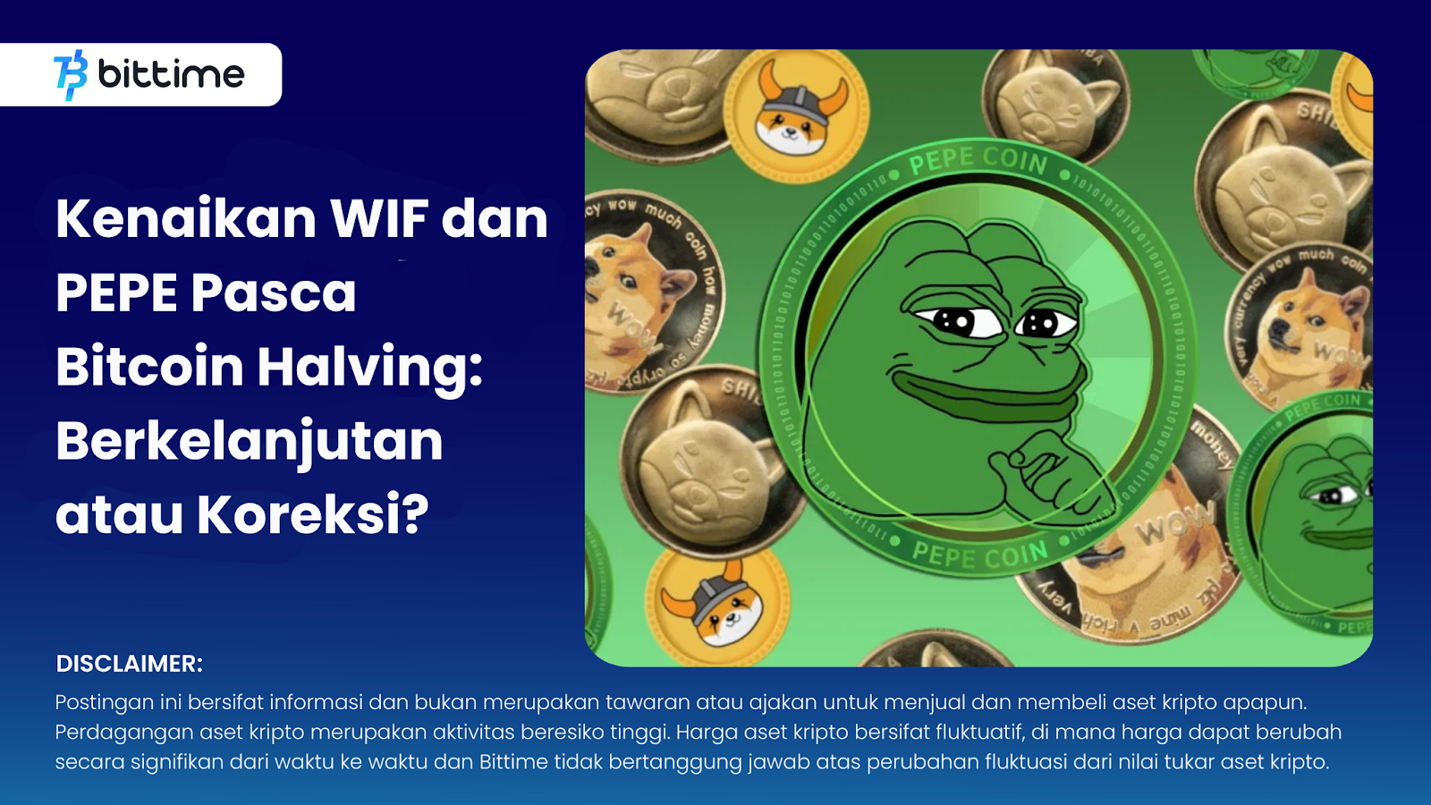Kenaikan WIF dan PEPE Pasca Bitcoin Halving: Berkelanjutan atau Koreksi? – Bittime
