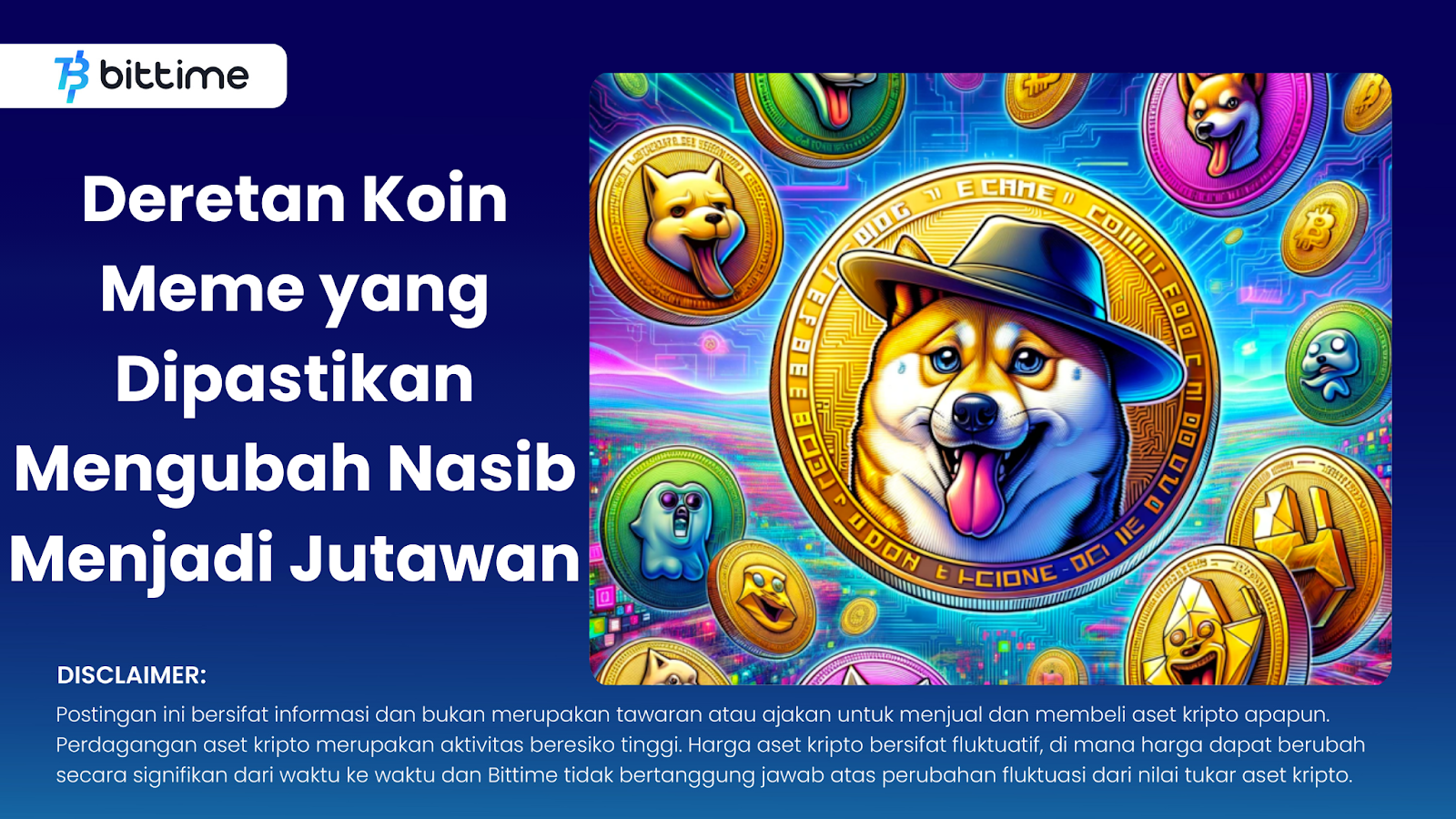 Deretan Koin Meme yang Dipastikan Mengubah Nasib Menjadi Jutawan – Bittime