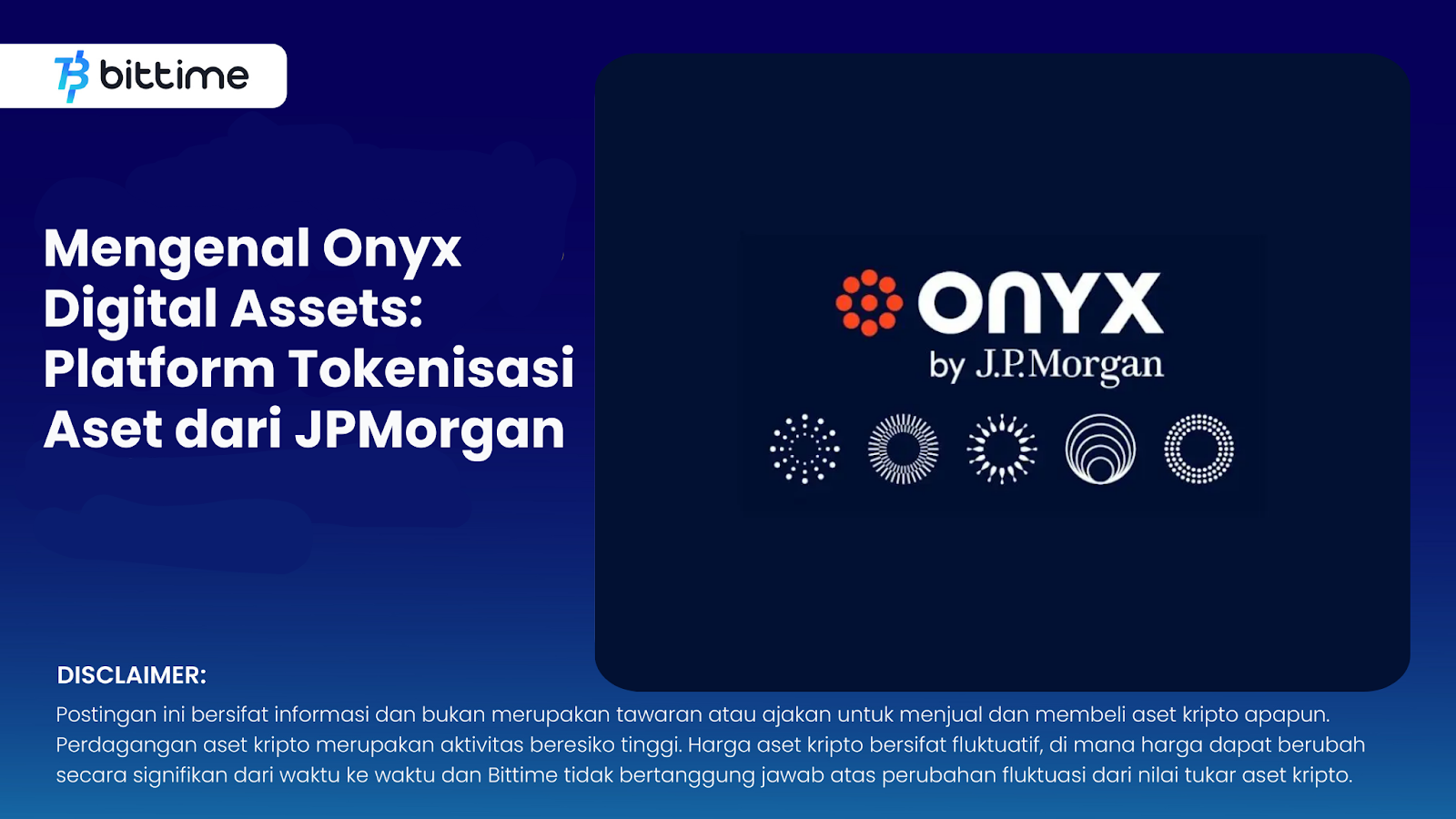 Mengenal Onyx Digital Assets: Platform Tokenisasi Aset dari JPMorgan – Bittime