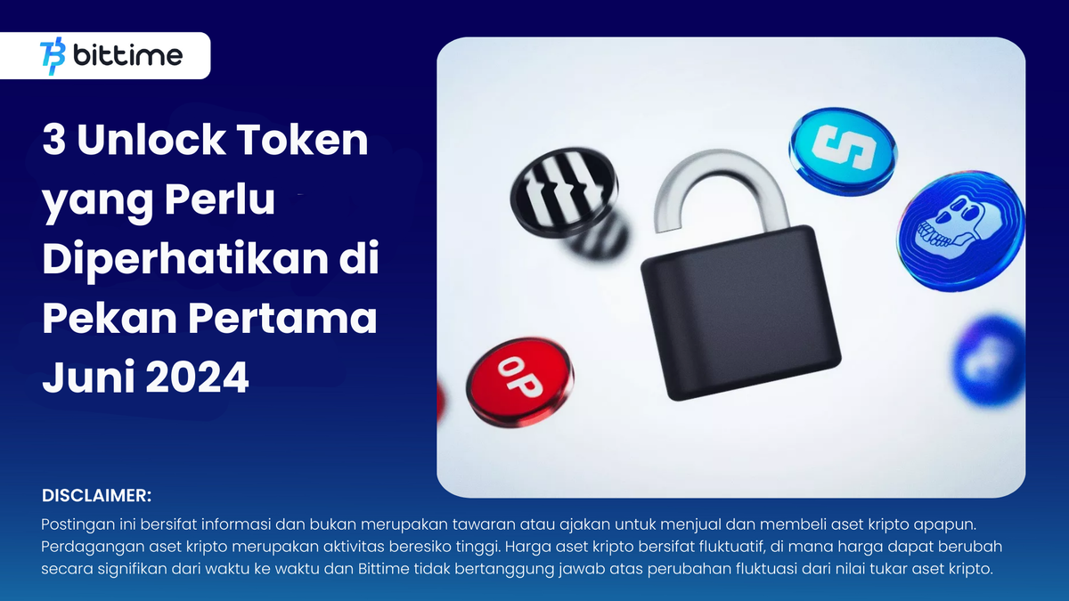 3 Unlock Token yang Perlu Diperhatikan di Pekan Pertama Juni 2024 – Bittime