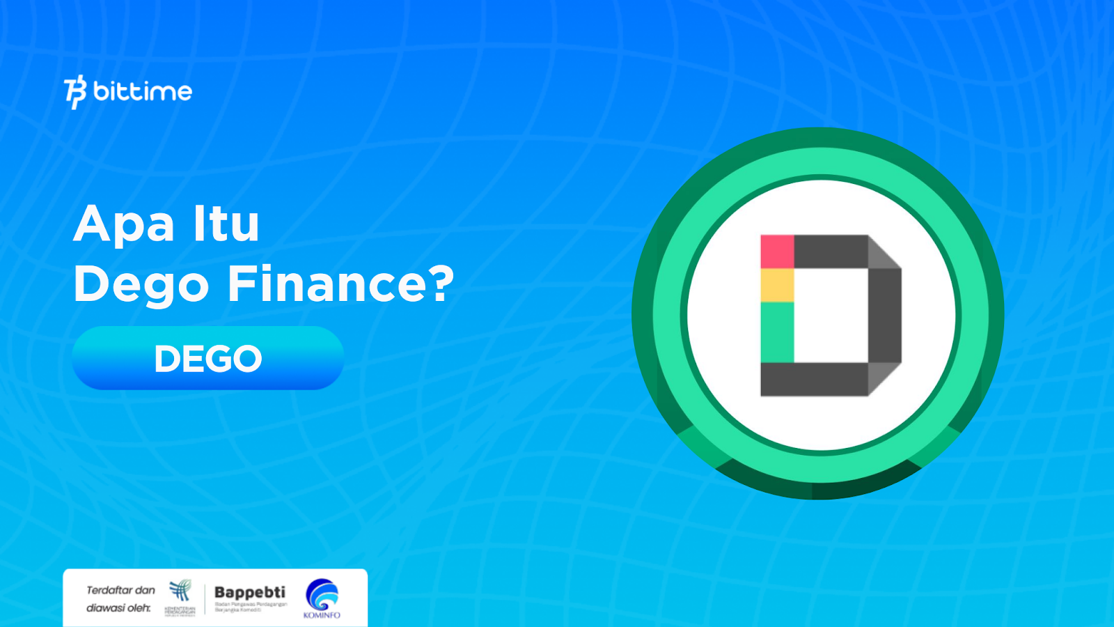 Apa Itu Dego Finance (DEGO)? Solusi Pinjaman Aset Kripto yang Fleksibel – Bittime