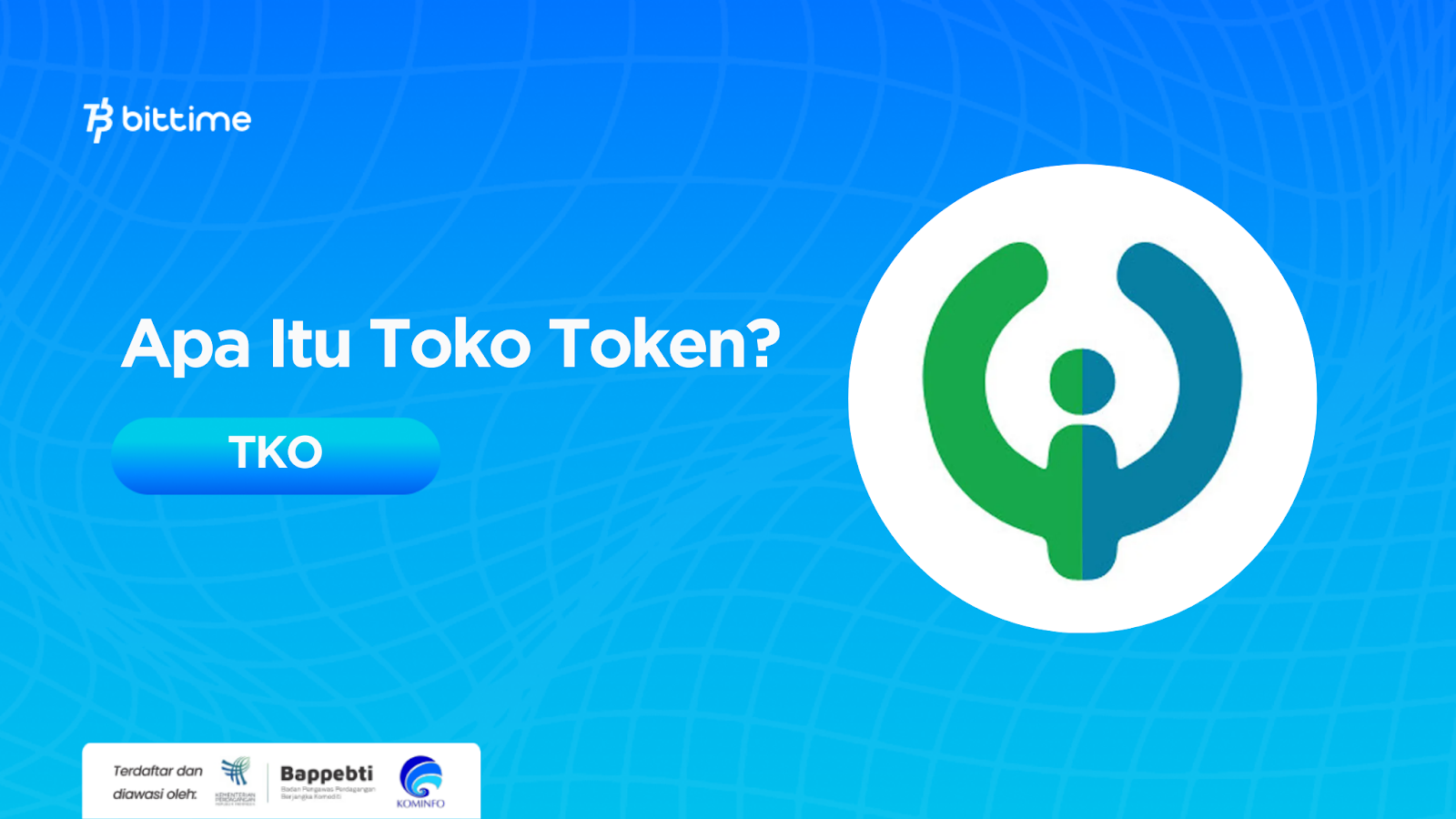 Apa Itu Toko Token (TKO)? Gerbang Menuju Ekosistem Tokocrypto – Bittime