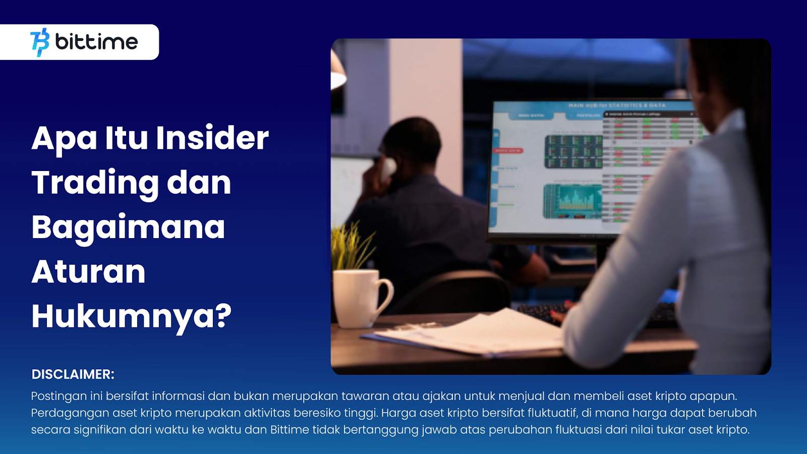 Apa Itu Insider Trading dan Bagaimana Aturan Hukumnya? – Bittime
