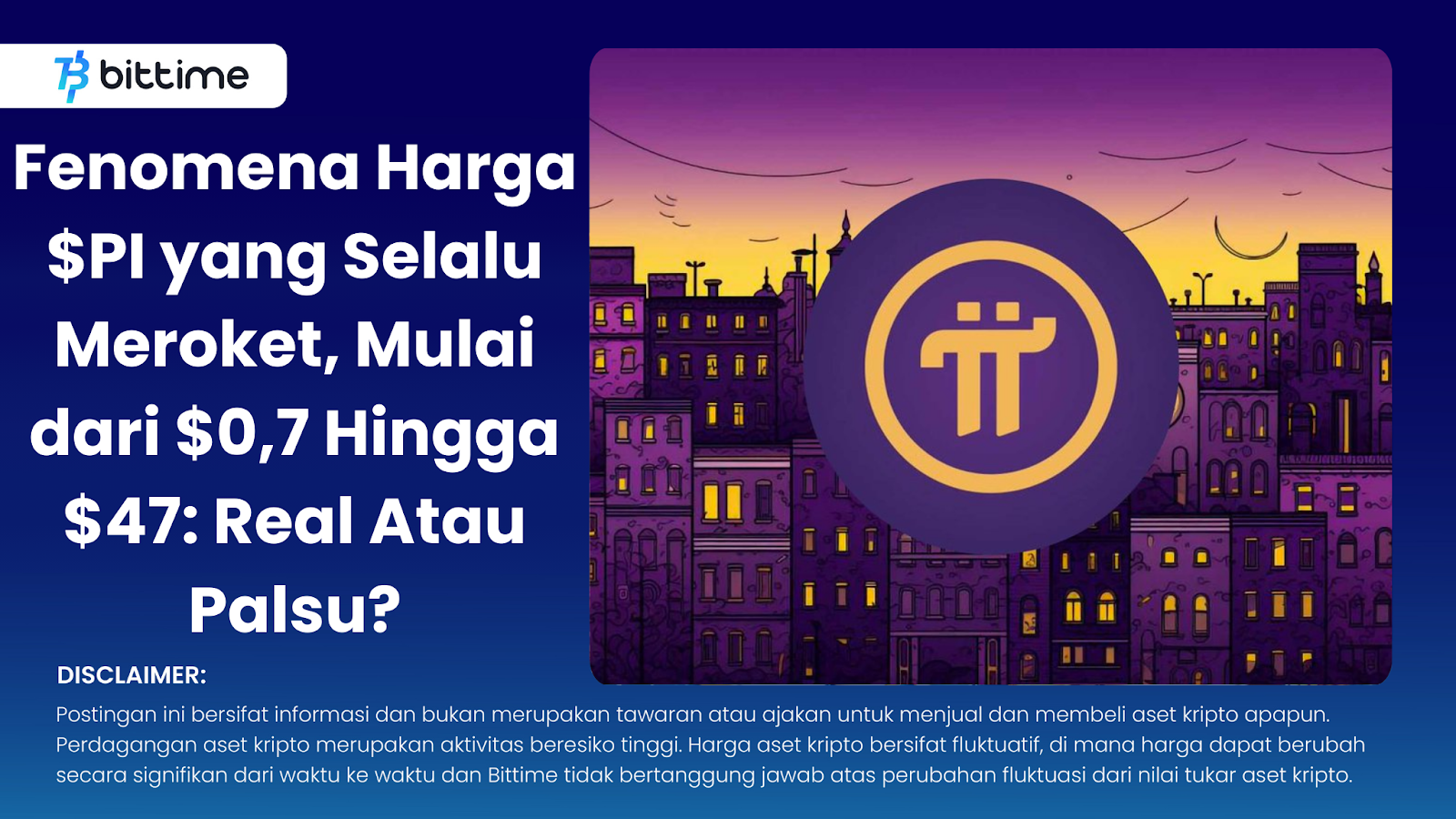 Fenomena Harga $PI yang Selalu Meroket, Mulai dari $0,7 Hingga $47: Real Atau Palsu? – Bittime