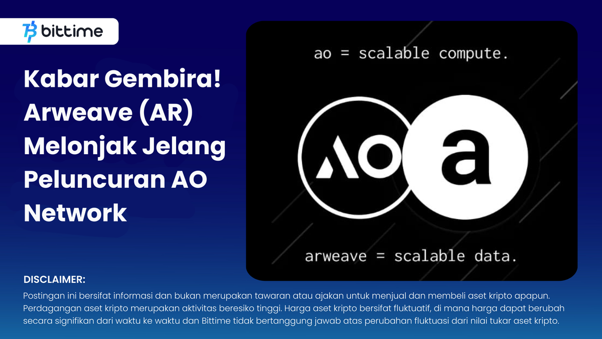 Kabar Gembira! Arweave (AR) Melonjak Jelang Peluncuran AO Network – Bittime