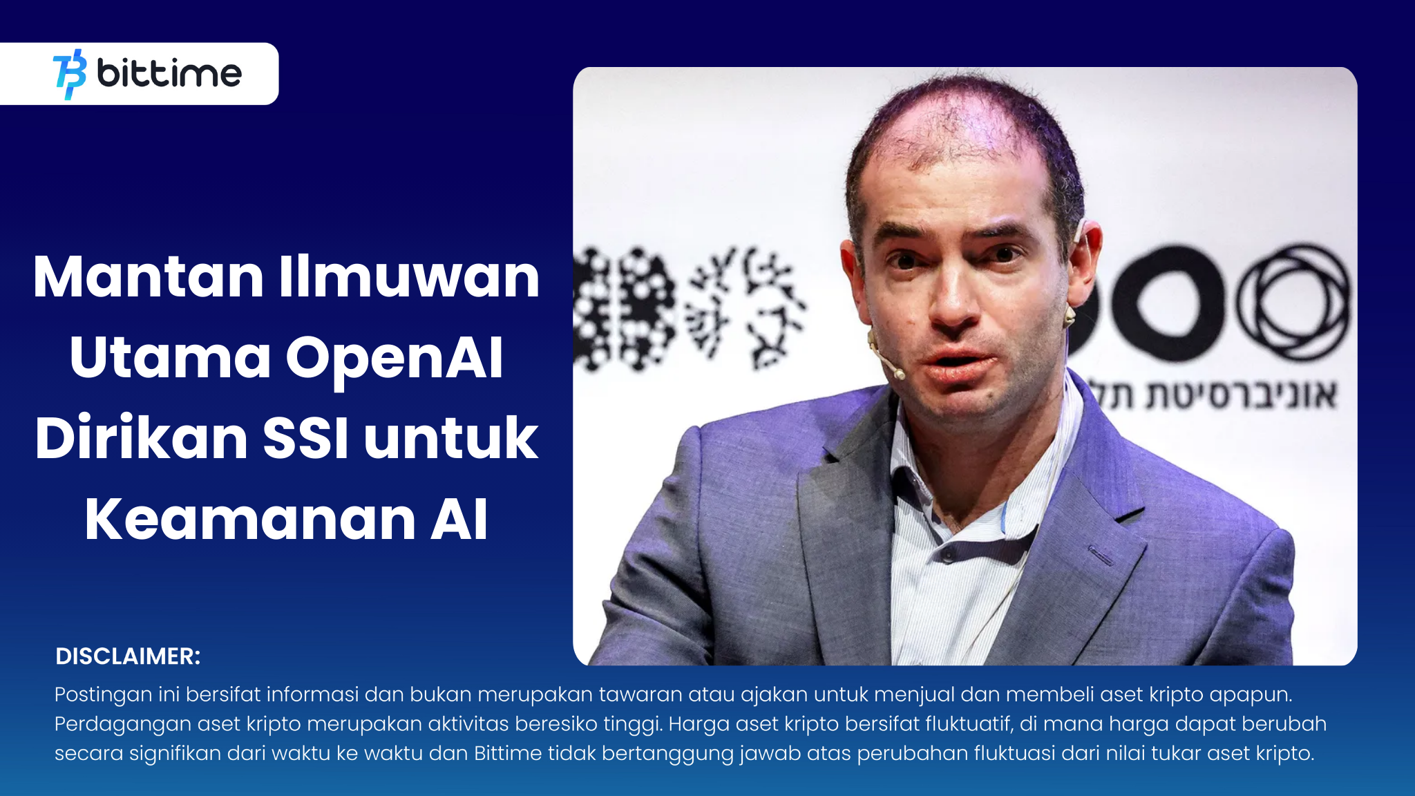 Mantan Ilmuwan Utama OpenAI Dirikan SSI untuk Keamanan AI – Bittime