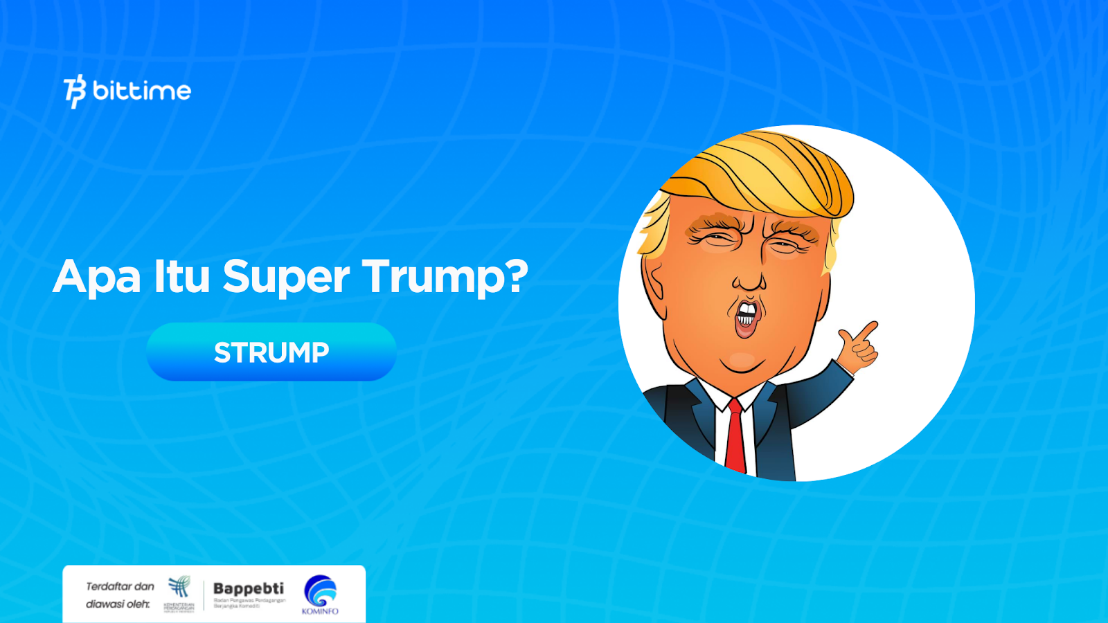 Apa Itu Super Trump (STRUMP)? Simbol Token Penghormatan Donald Trump – Bittime