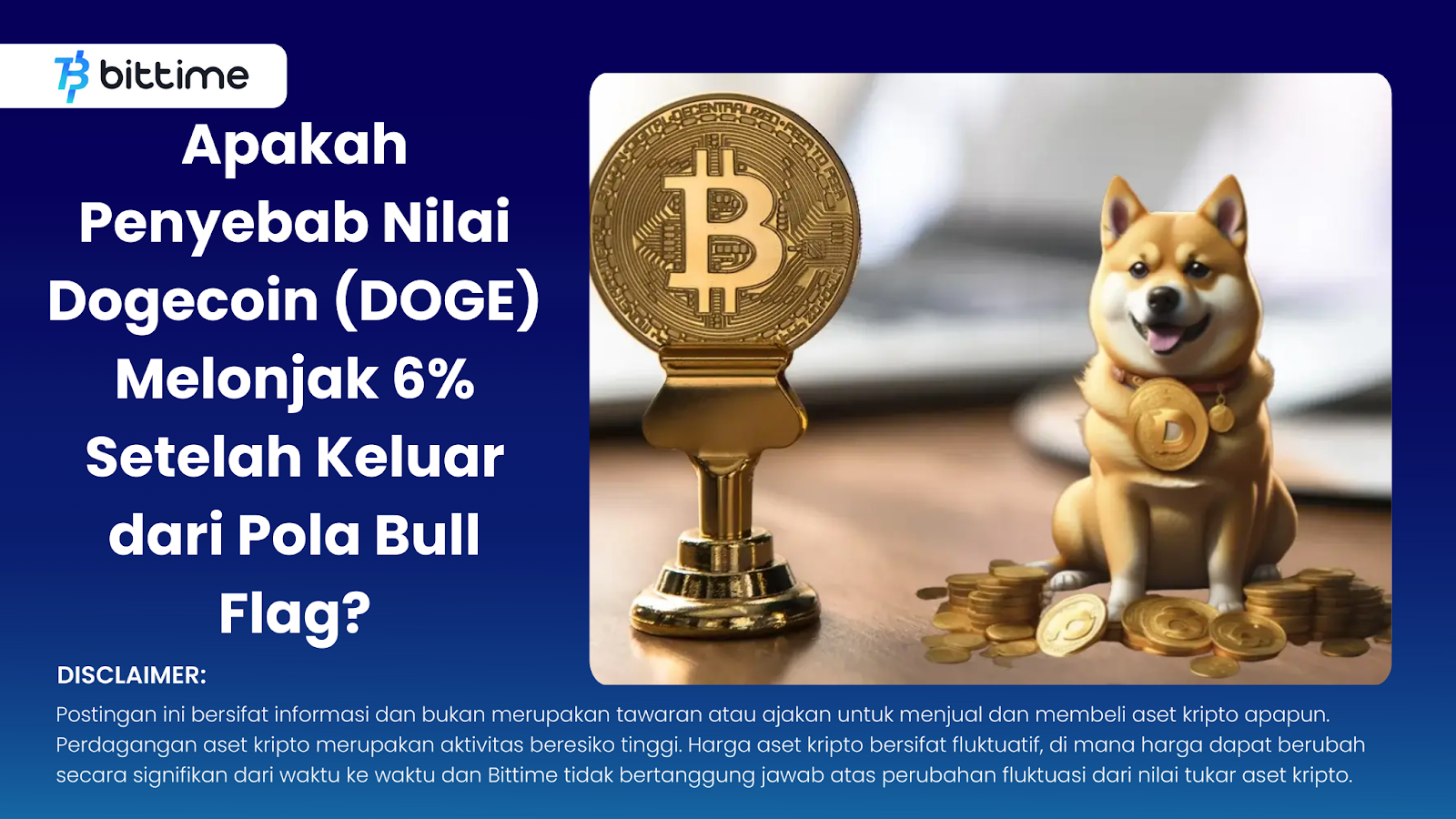 Apakah Penyebab Nilai Dogecoin (DOGE) Melonjak 6% Setelah Keluar dari Pola Bull Flag? – Bittime