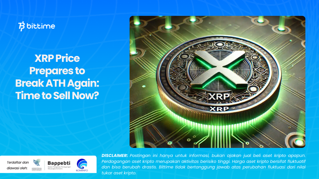 XRP Price Prepares to Break ATH Again: Time to Sell Now? – Bittime