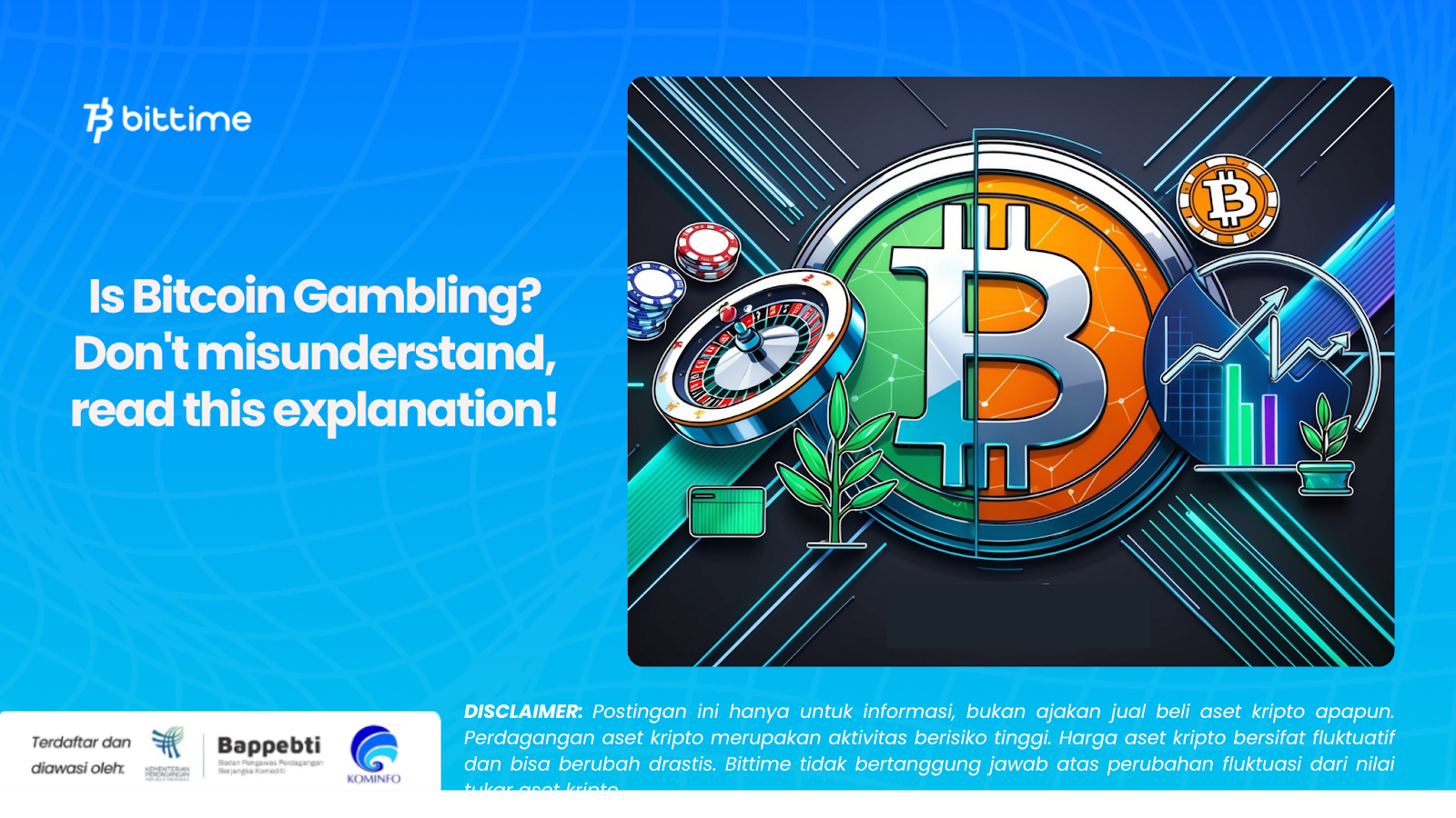 Is Bitcoin Gambling? Don't misunderstand, read this explanation! – Bittime