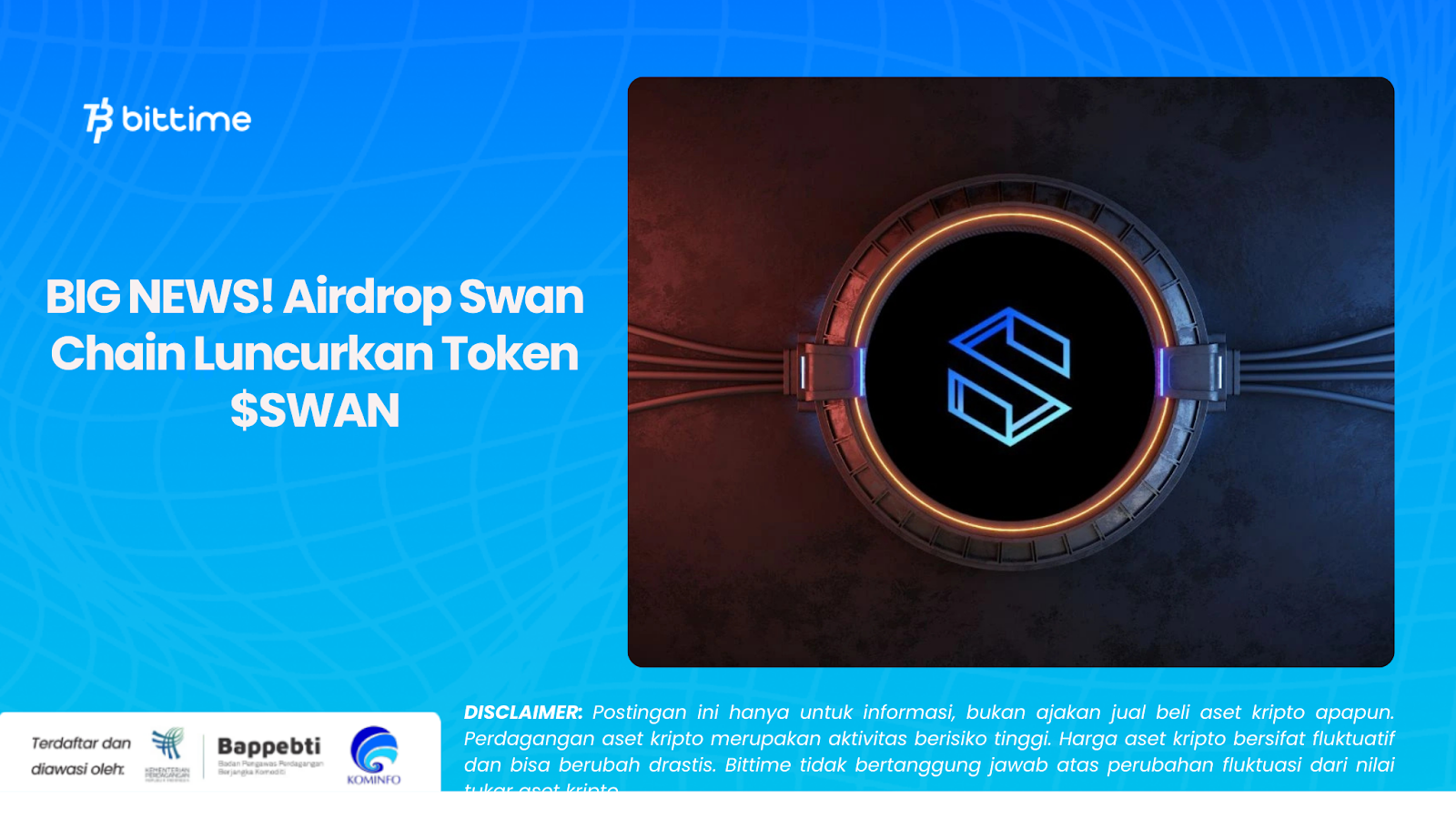 BIG NEWS! Airdrop Swan Chain Luncurkan Token $SWAN – Bittime