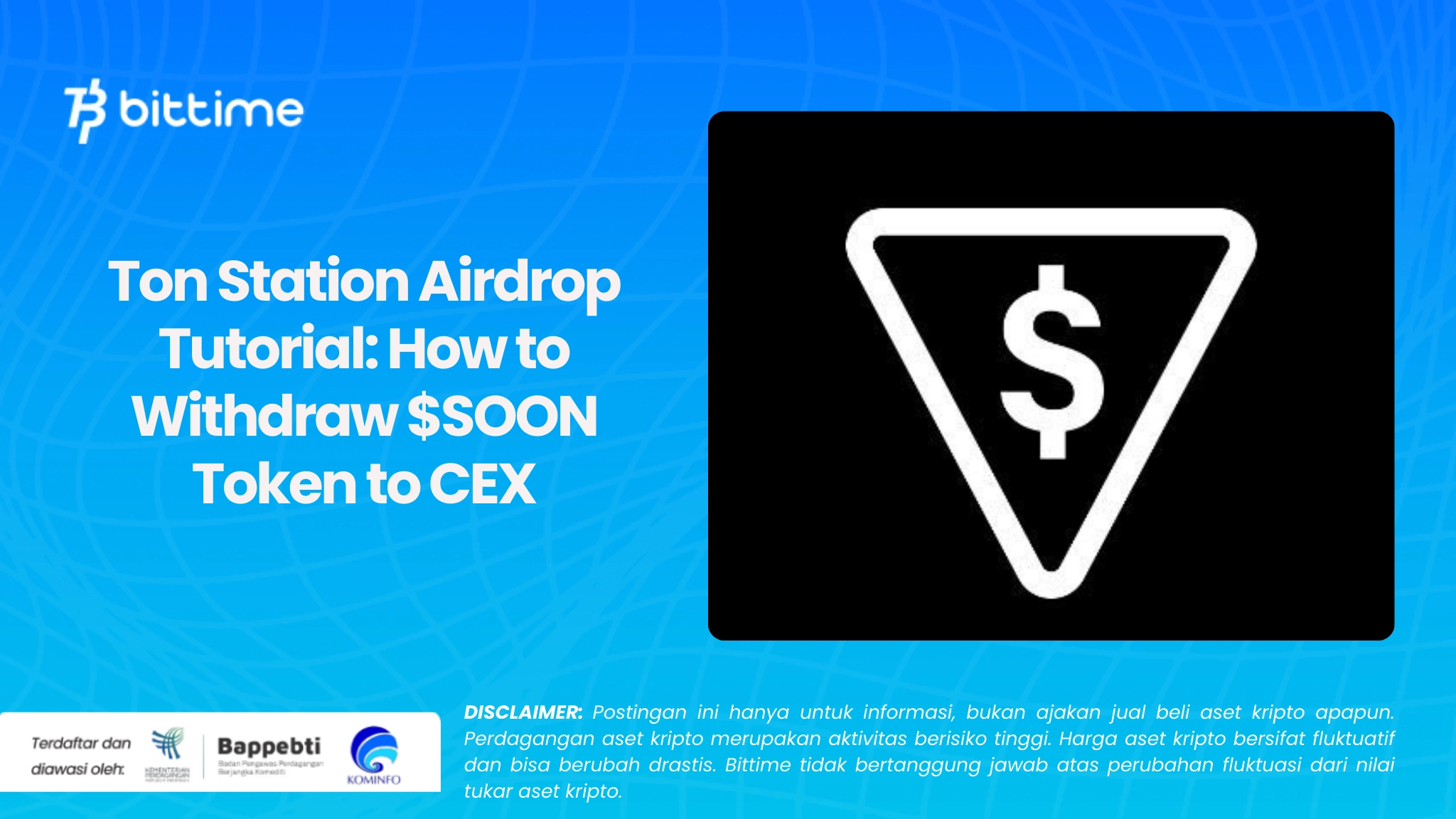 Ton Station Airdrop Tutorial: How to Withdraw $SOON Token to CEX – Bittime