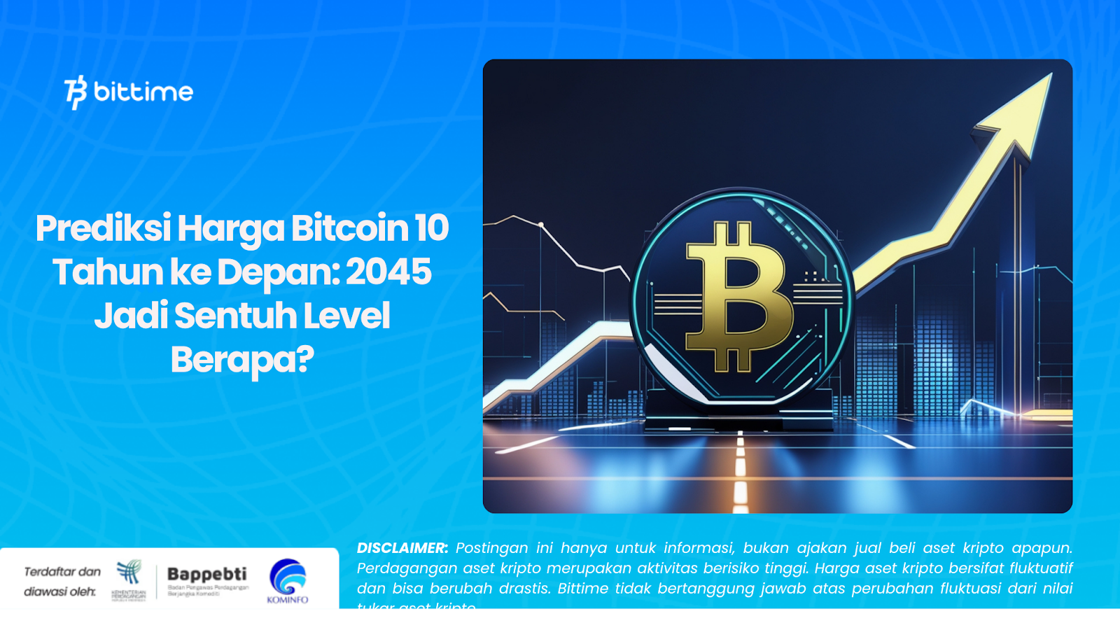 Prediksi Harga Bitcoin 10 Tahun ke Depan: 2045 Jadi Sentuh Level Berapa? – Bittime