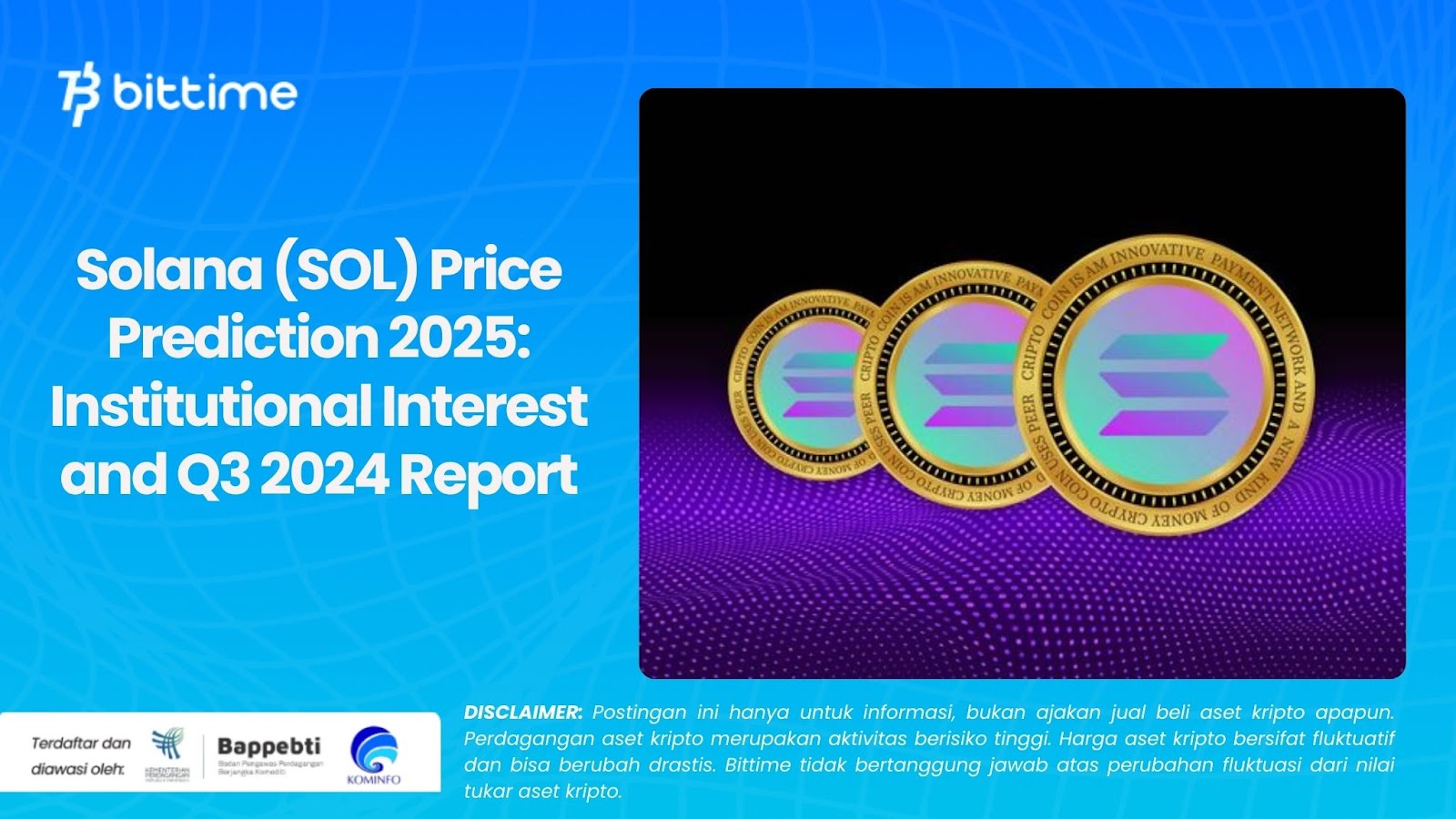 Solana (SOL) Price Prediction 2025: Institutional Interest and Q3 2024 Report – Bittime