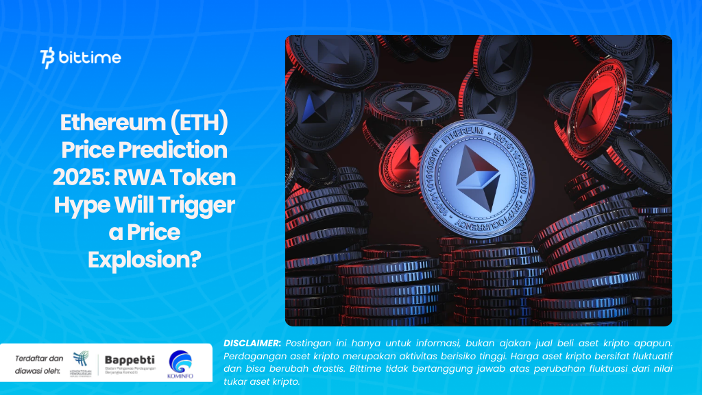 Ethereum (ETH) Price Prediction 2025: RWA Token Hype Will Trigger a Price Explosion? – Bittime
