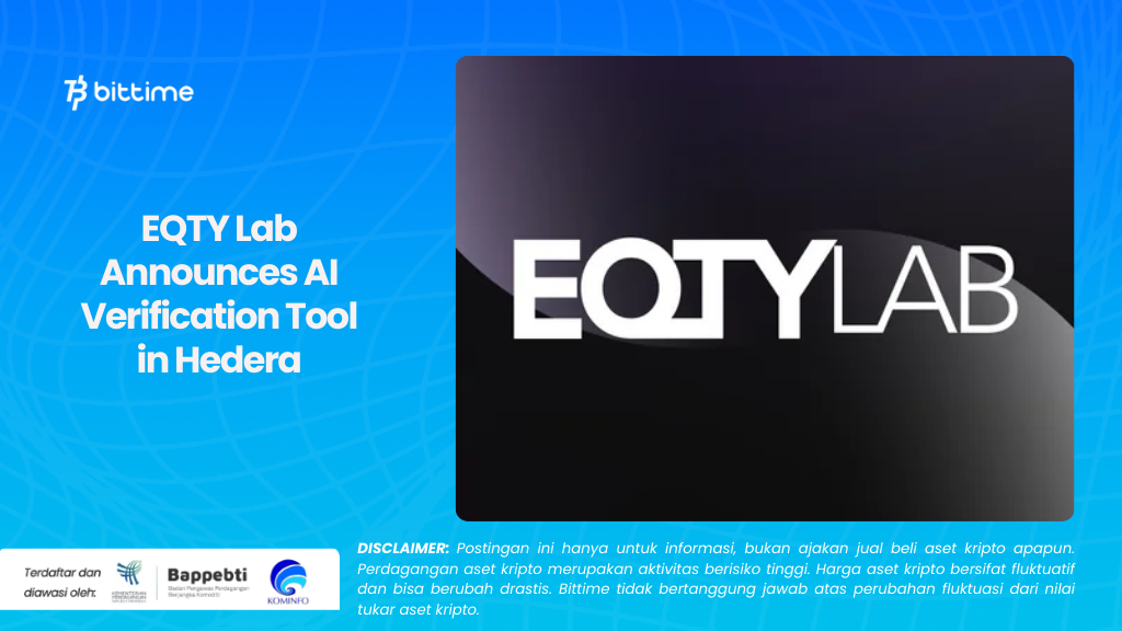 EQTY Lab Announces AI Verification Tool in Hedera – Bittime