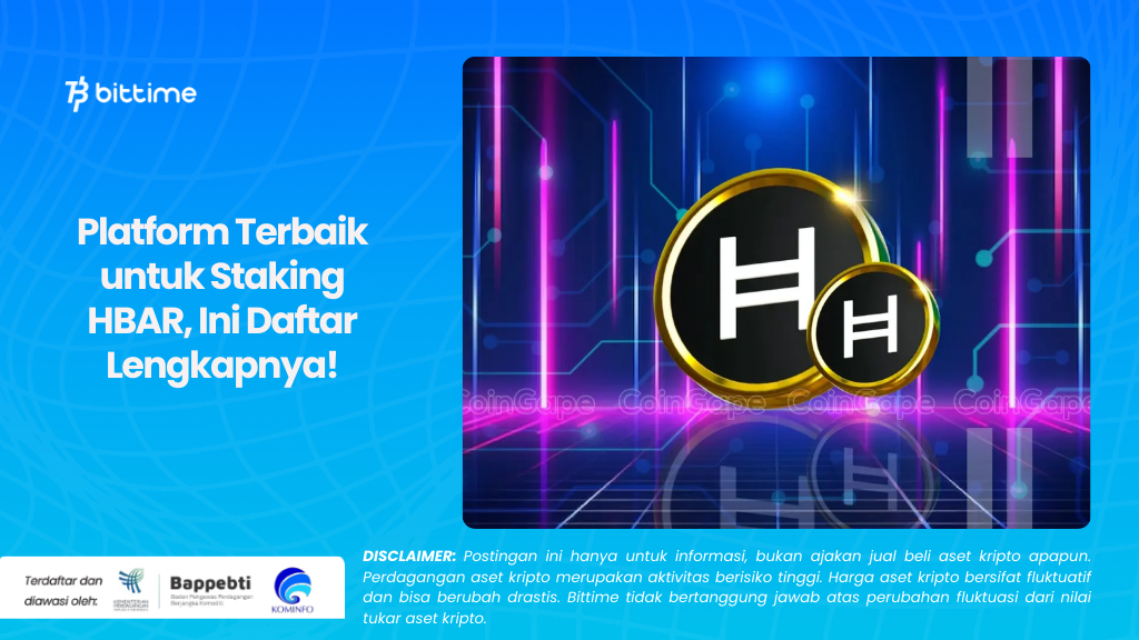 Platform Terbaik untuk Staking HBAR, Ini Daftar Lengkapnya! – Bittime