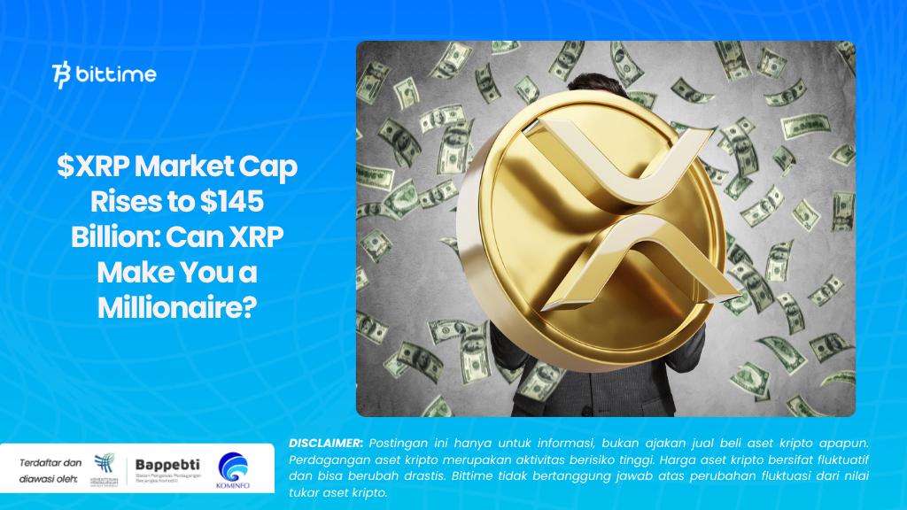$XRP Market Cap Rises to $145 Billion: Can XRP Make You a Millionaire ...