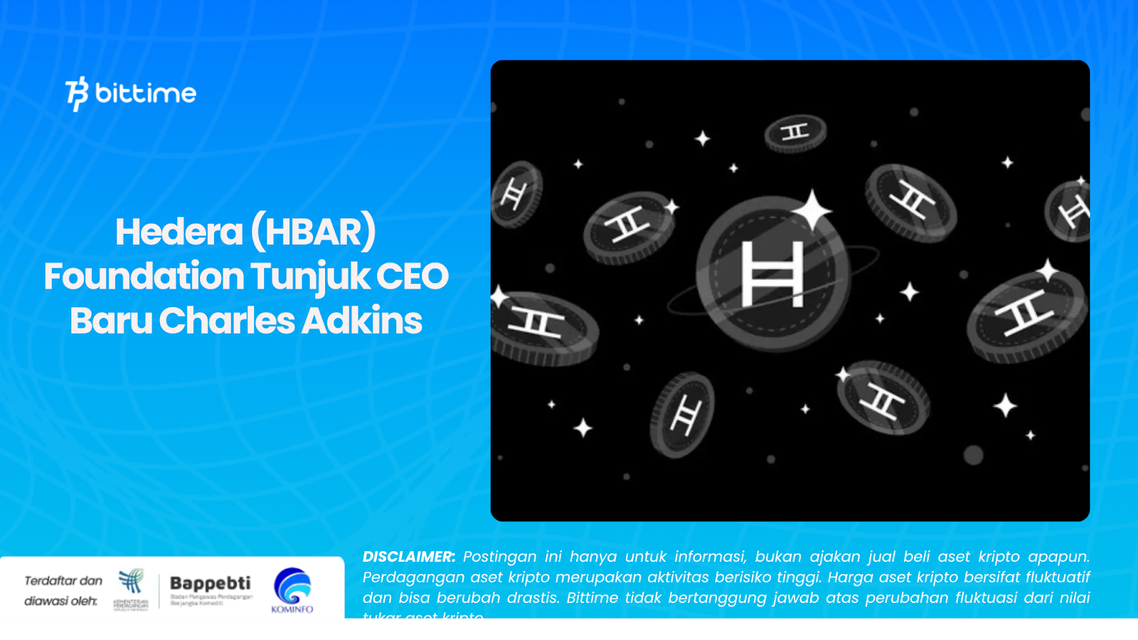 Hedera (HBAR) Foundation Tunjuk CEO Baru Charles Adkins – Bittime