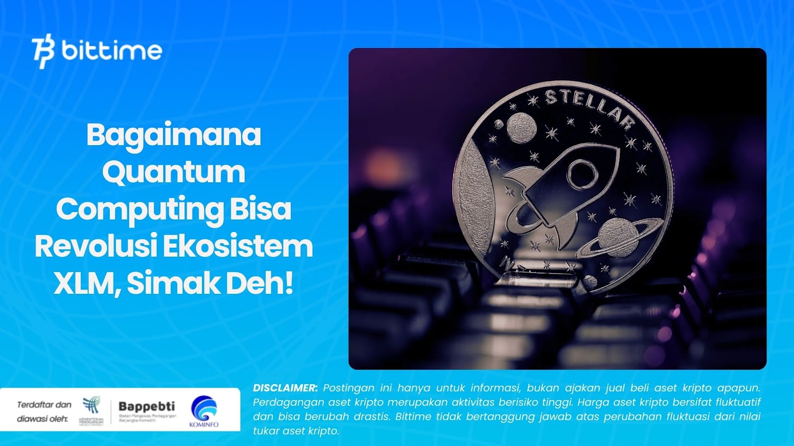 Bagaimana Quantum Computing Bisa Revolusi Ekosistem XLM, Simak Deh! – Bittime
