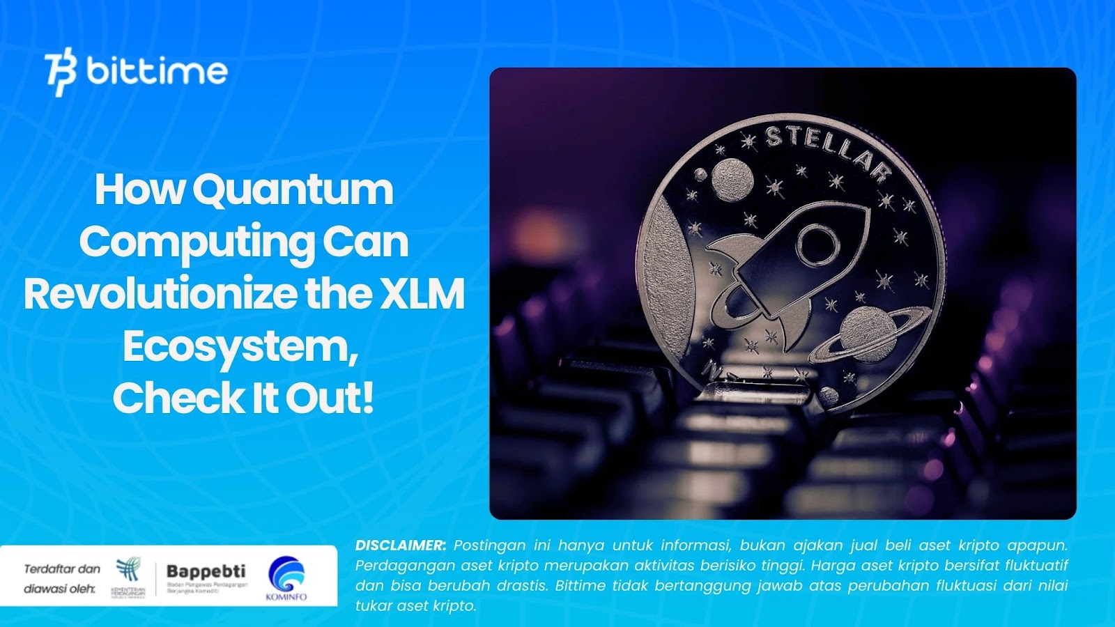 How Quantum Computing Can Revolutionize the XLM Ecosystem, Check It Out! – Bittime
