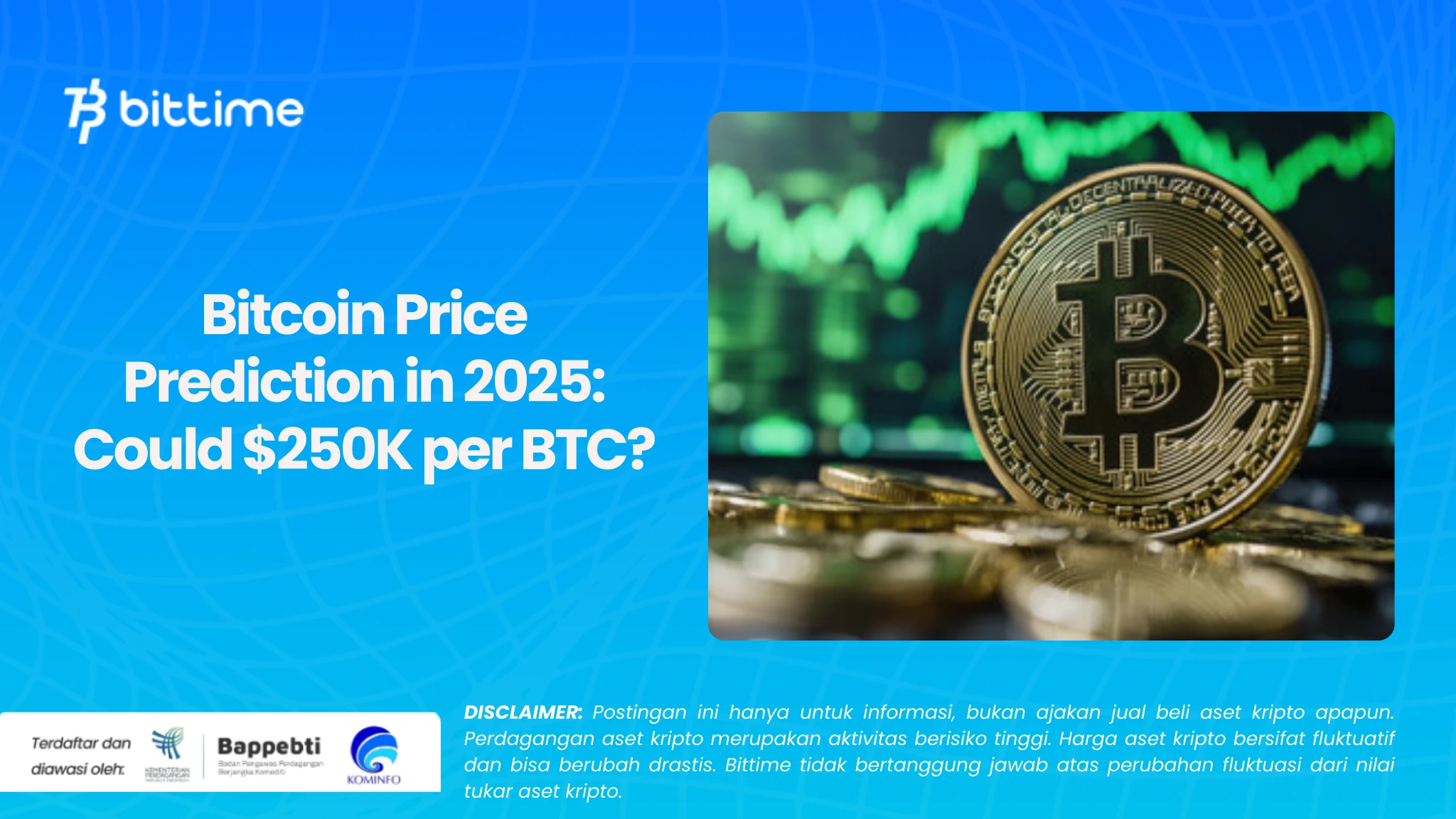 Bitcoin Price Prediction in 2025: Could $250K per BTC? – Bittime