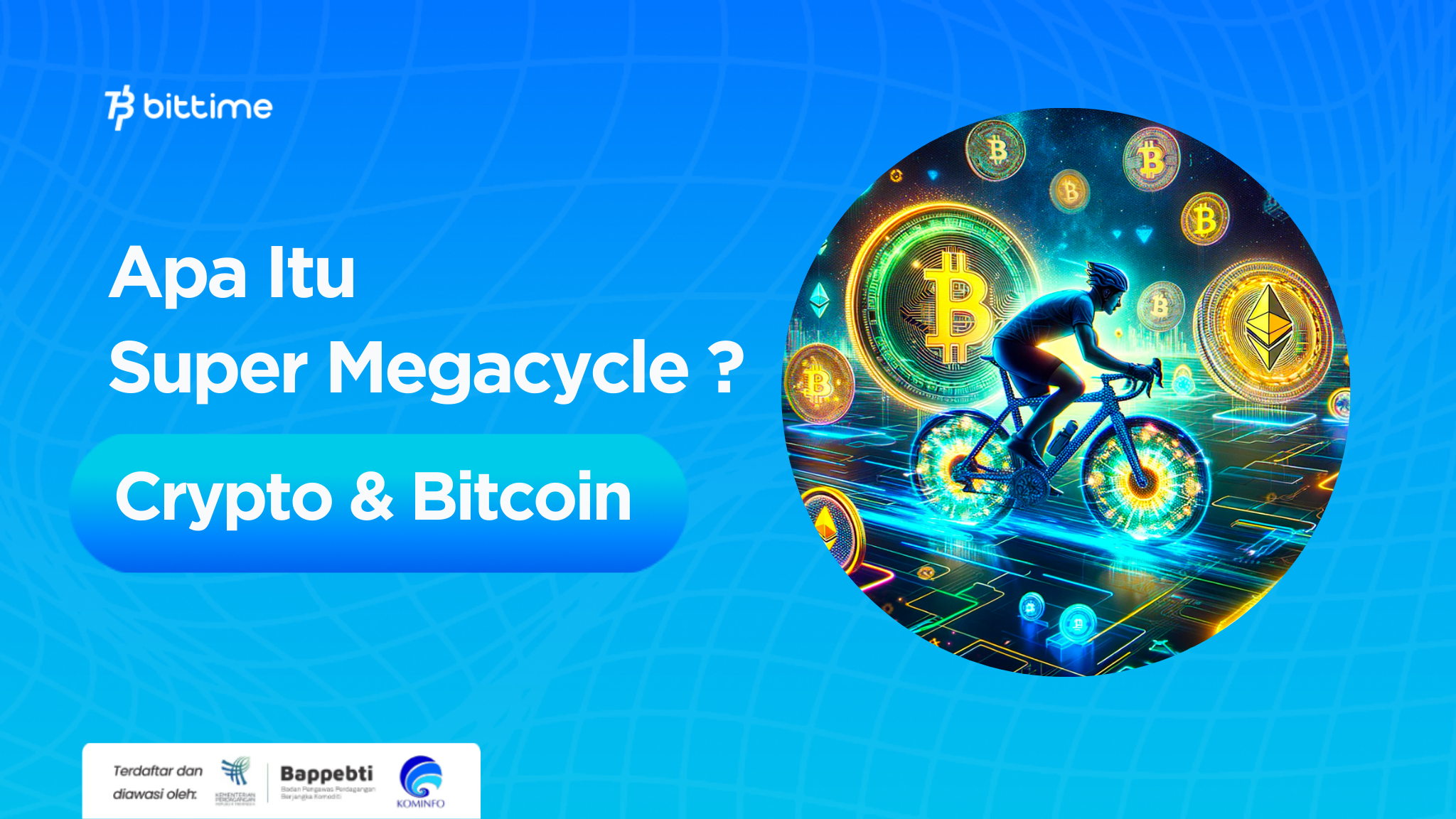 Apa Itu Super Megacycle & Dampaknya Pada Crypto & Bitcoin – Bittime