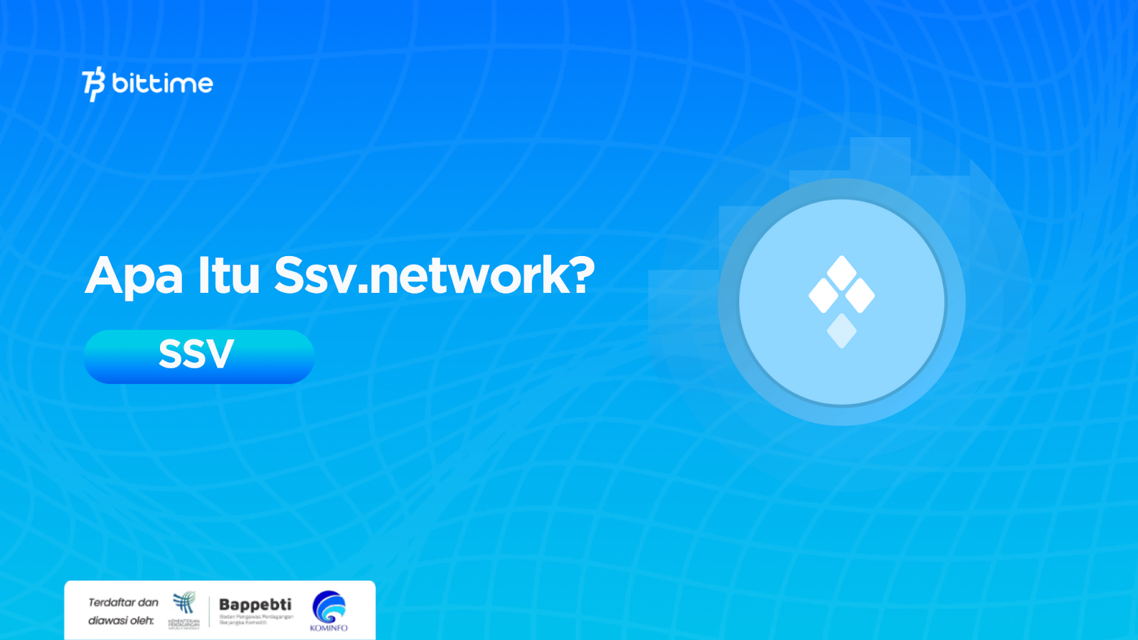 Apa Itu Ssv.network (SSV)? Kenali Solusi Staking Terdesentralisasi untuk Ethereum – Bittime