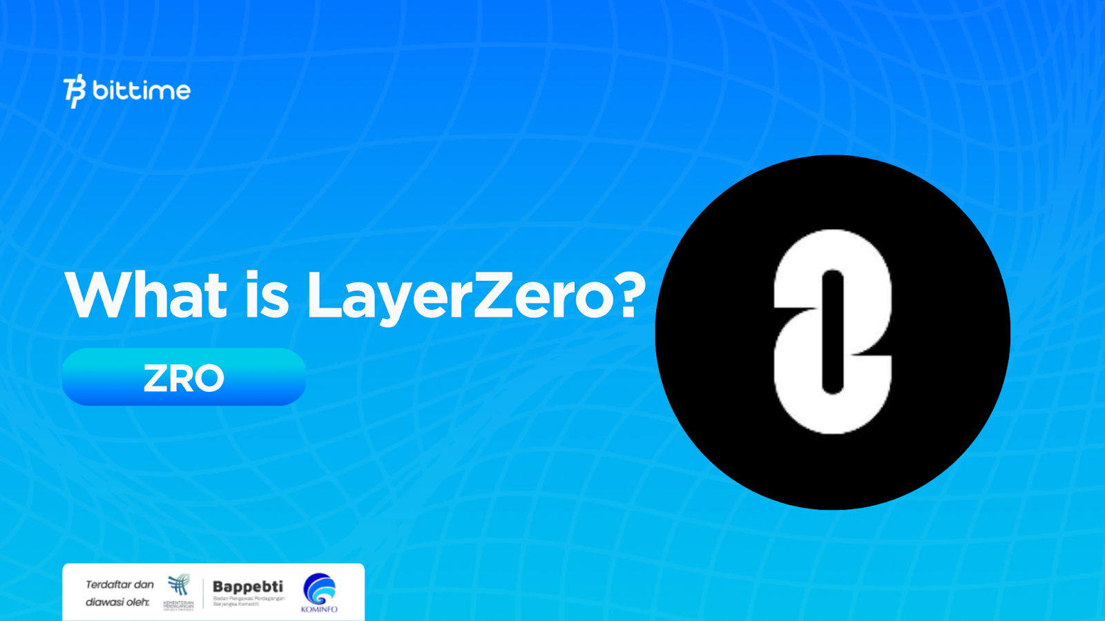 What is LayerZero (ZRO)? Innovative Platform and Advanced Technology – Bittime