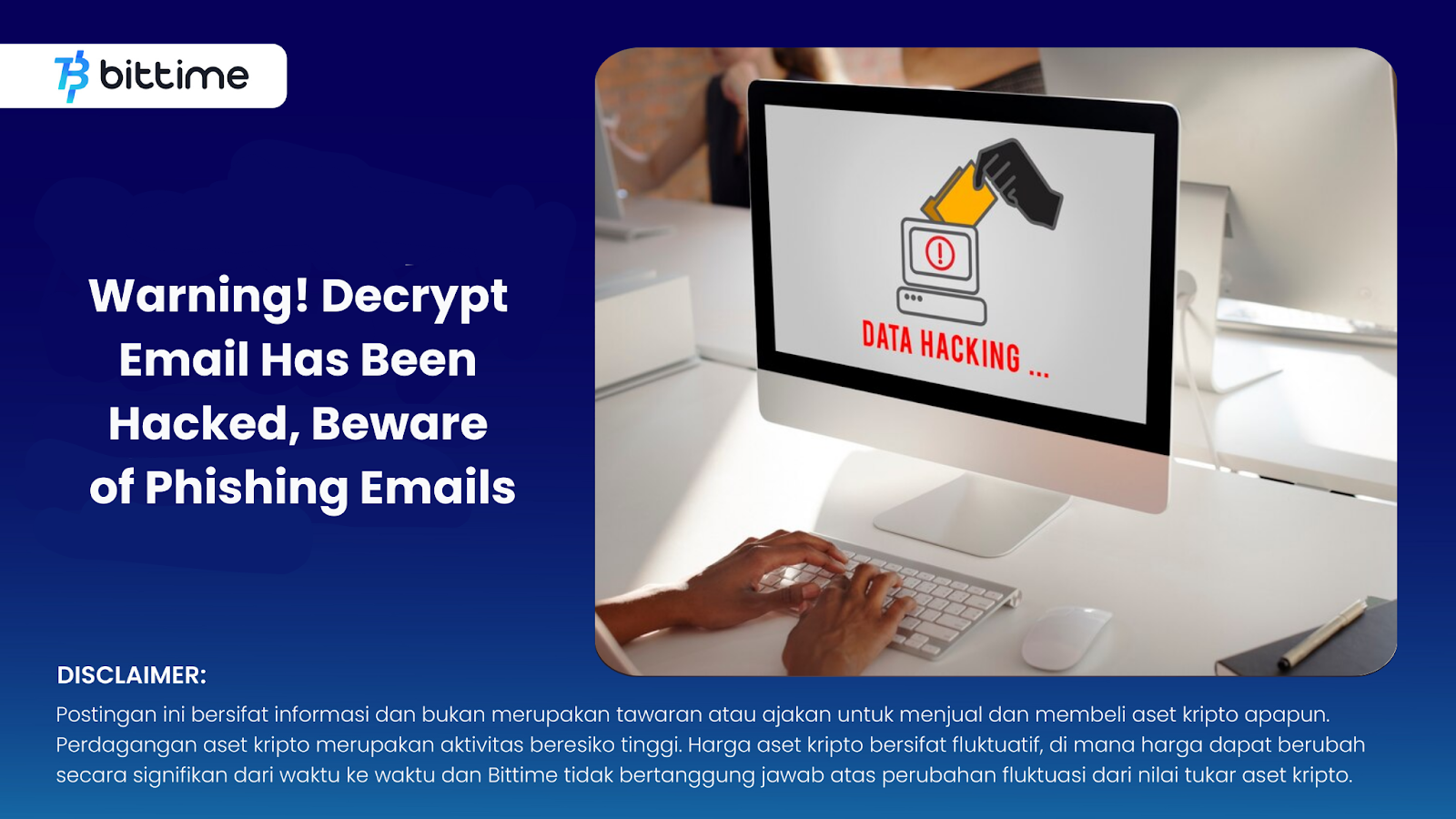 Warning! Decrypt Email Has Been Hacked, Beware of Phishing Emails – Bittime