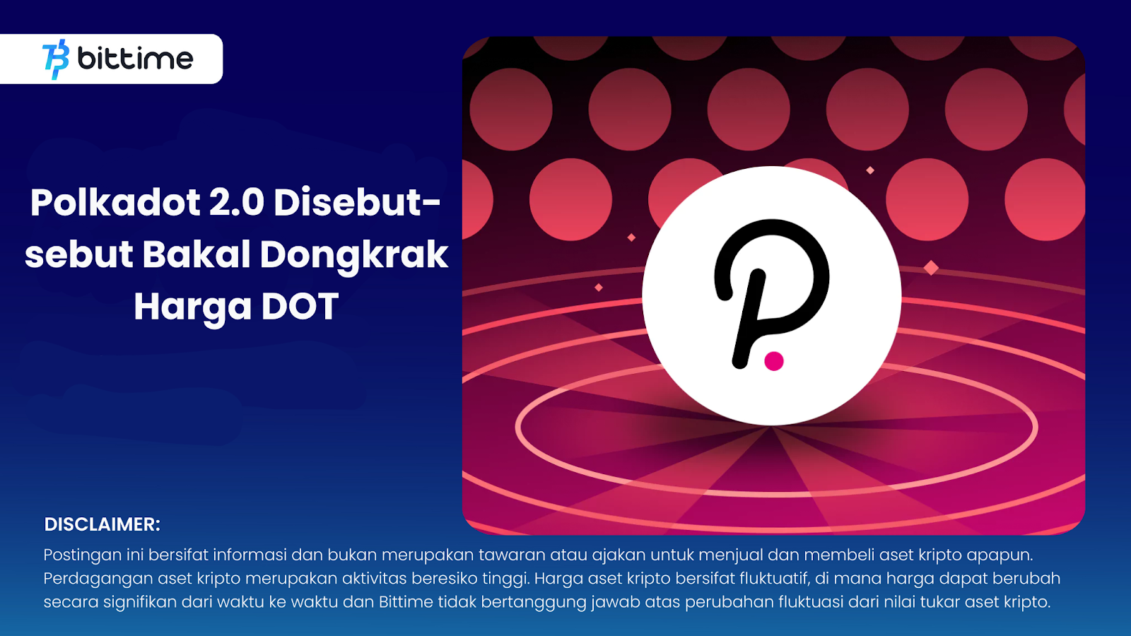 Polkadot 2.0 Touted to Boost DOT Price – Bittime