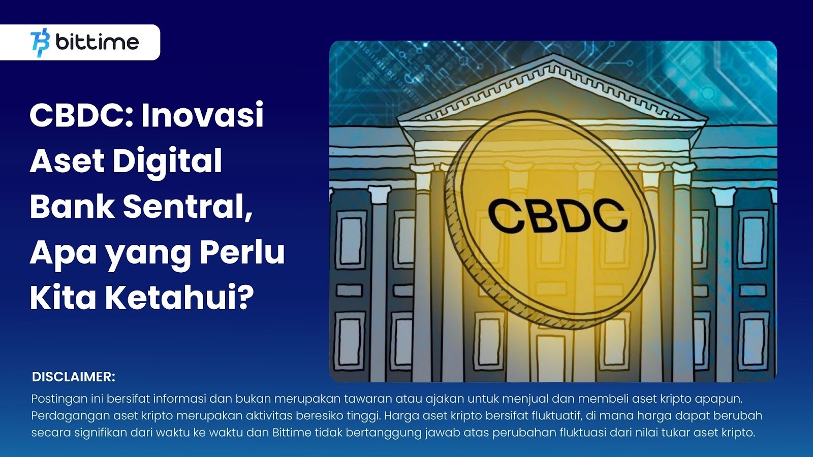 CBDC: Inovasi Aset Digital Bank Sentral, Apa yang Perlu Kita Ketahui? – Bittime