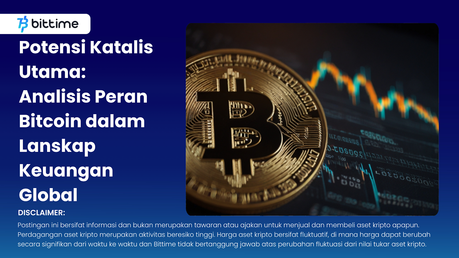 Potential Major Catalyst: An Analysis of Bitcoin's Role in the Global Financial Landscape – Bittime
