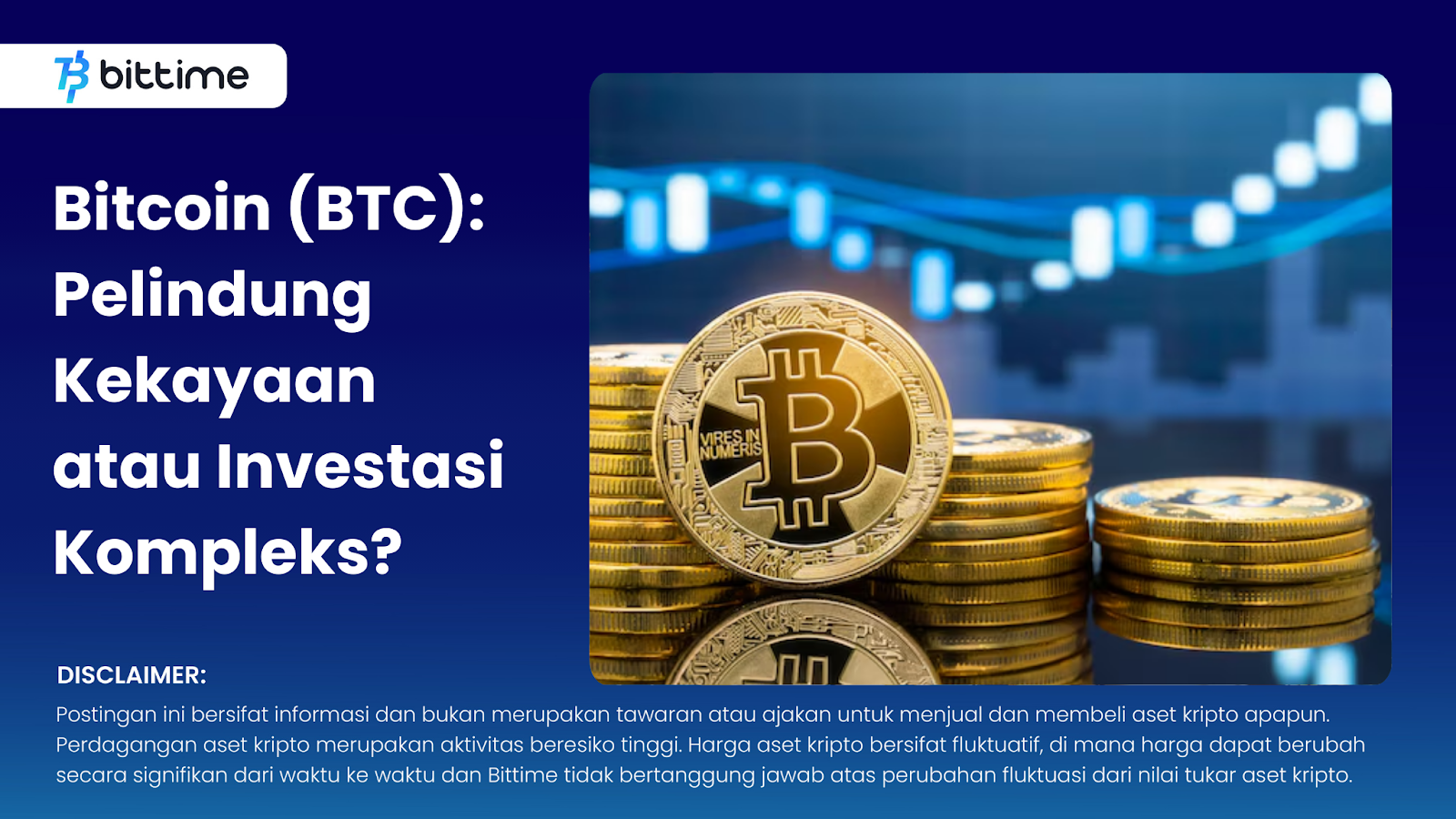 Bitcoin (BTC): Pelindung Kekayaan atau Investasi Kompleks? – Bittime