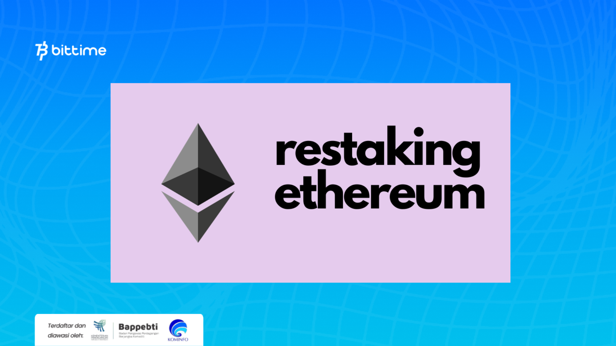 Mengenal Restaking Ethereum, Apa Itu dan 3 Proyek Restaking Terbaik – Bittime