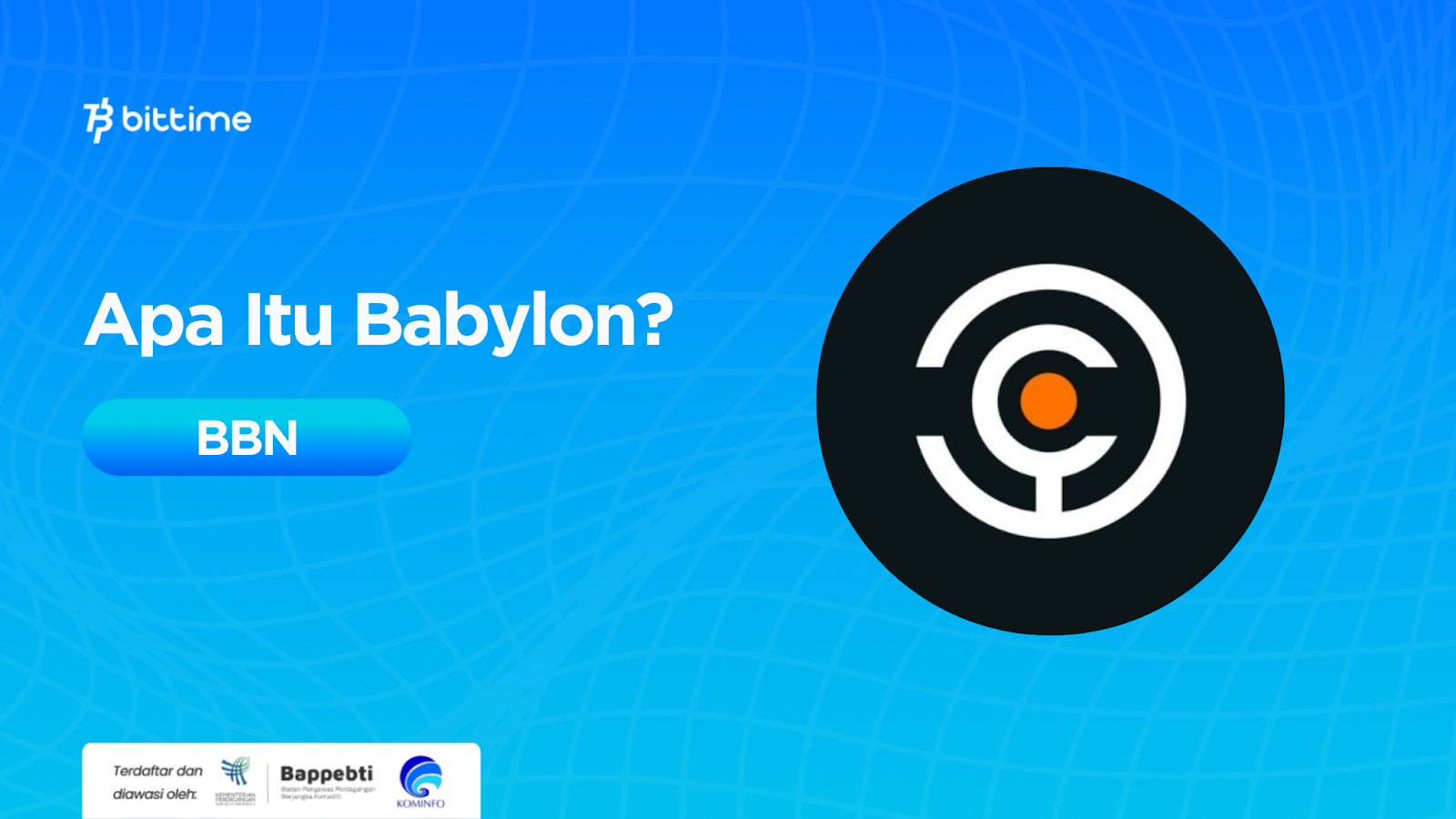 Apa Itu Babylon (BBN)? Mata Uang Digital Berbasis Komunitas – Bittime