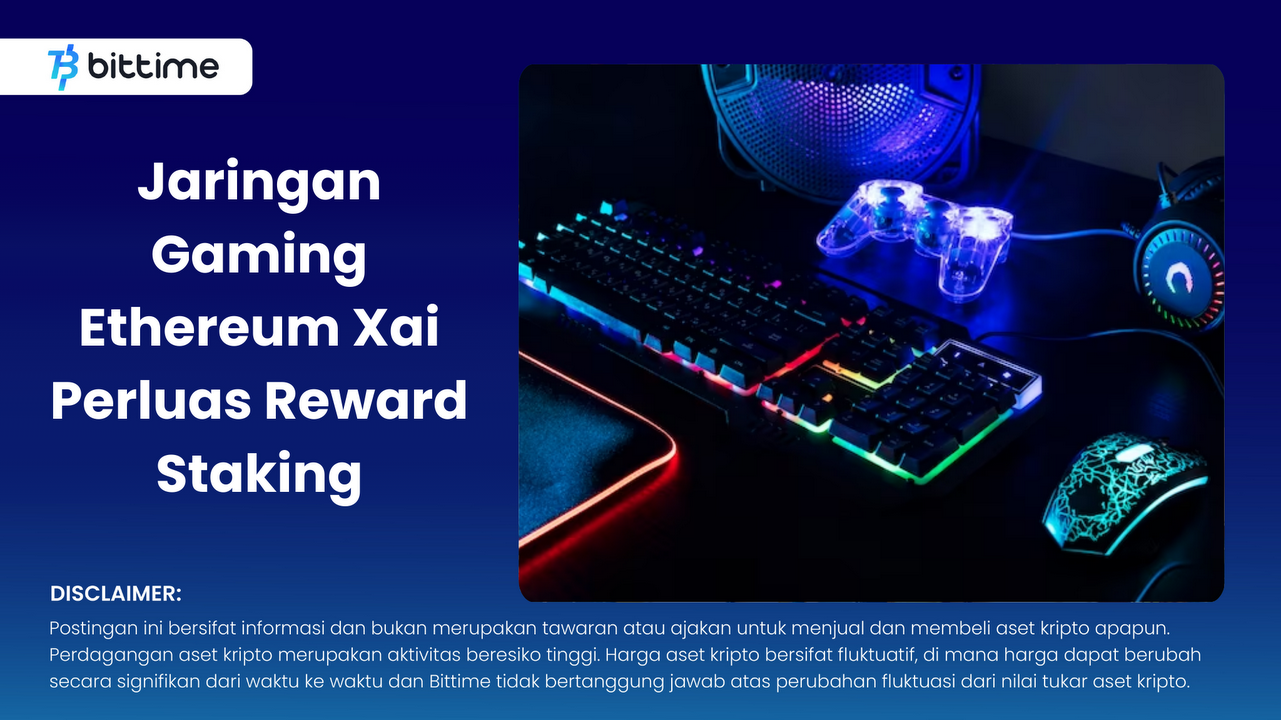 Ethereum Xai Gaming Network Expands Reward Staking – Bittime