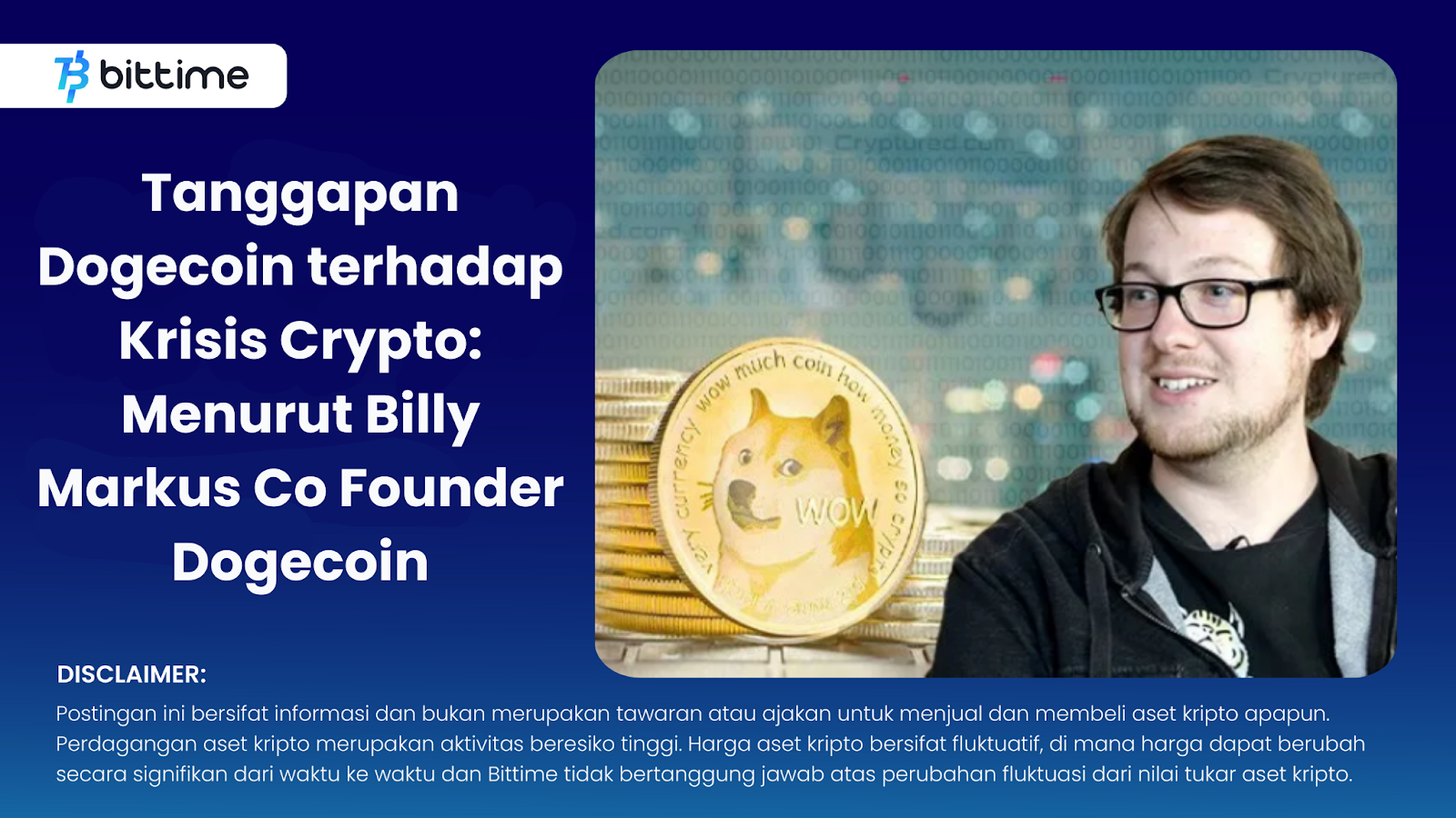 Tanggapan Dogecoin terhadap Krisis Crypto: Menurut Billy Markus Co Founder Dogecoin – Bittime
