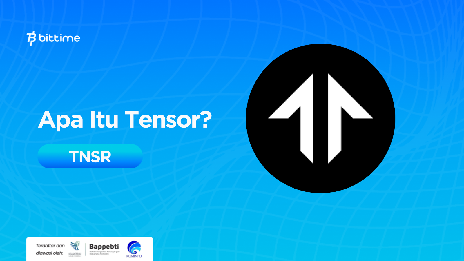 Apa Itu Tensor (TNSR)? Kenali Platform Trading NFT Ini! – Bittime