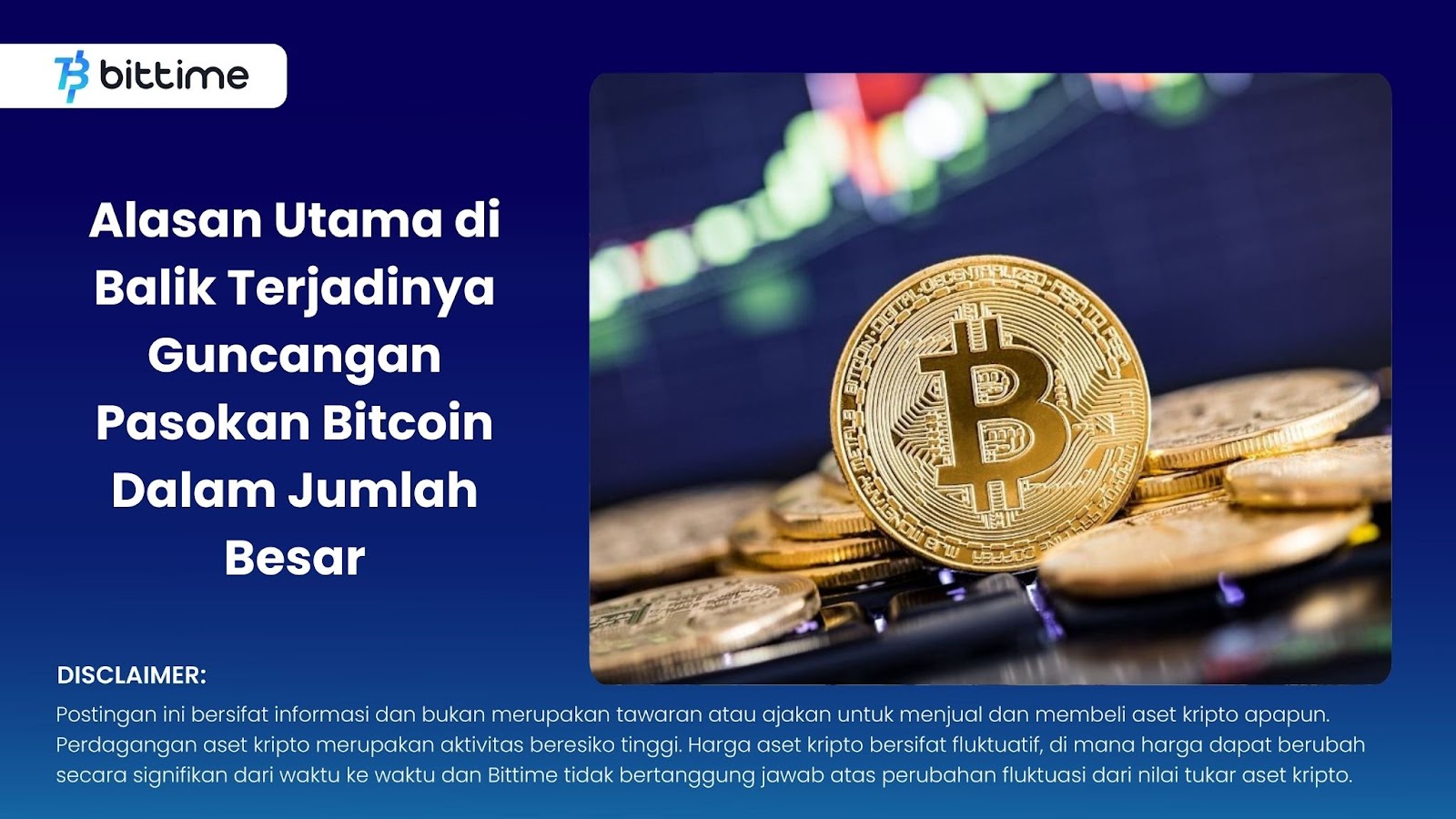 Alasan Utama di Balik Terjadinya Guncangan Pasokan Bitcoin Dalam Jumlah Besar – Bittime