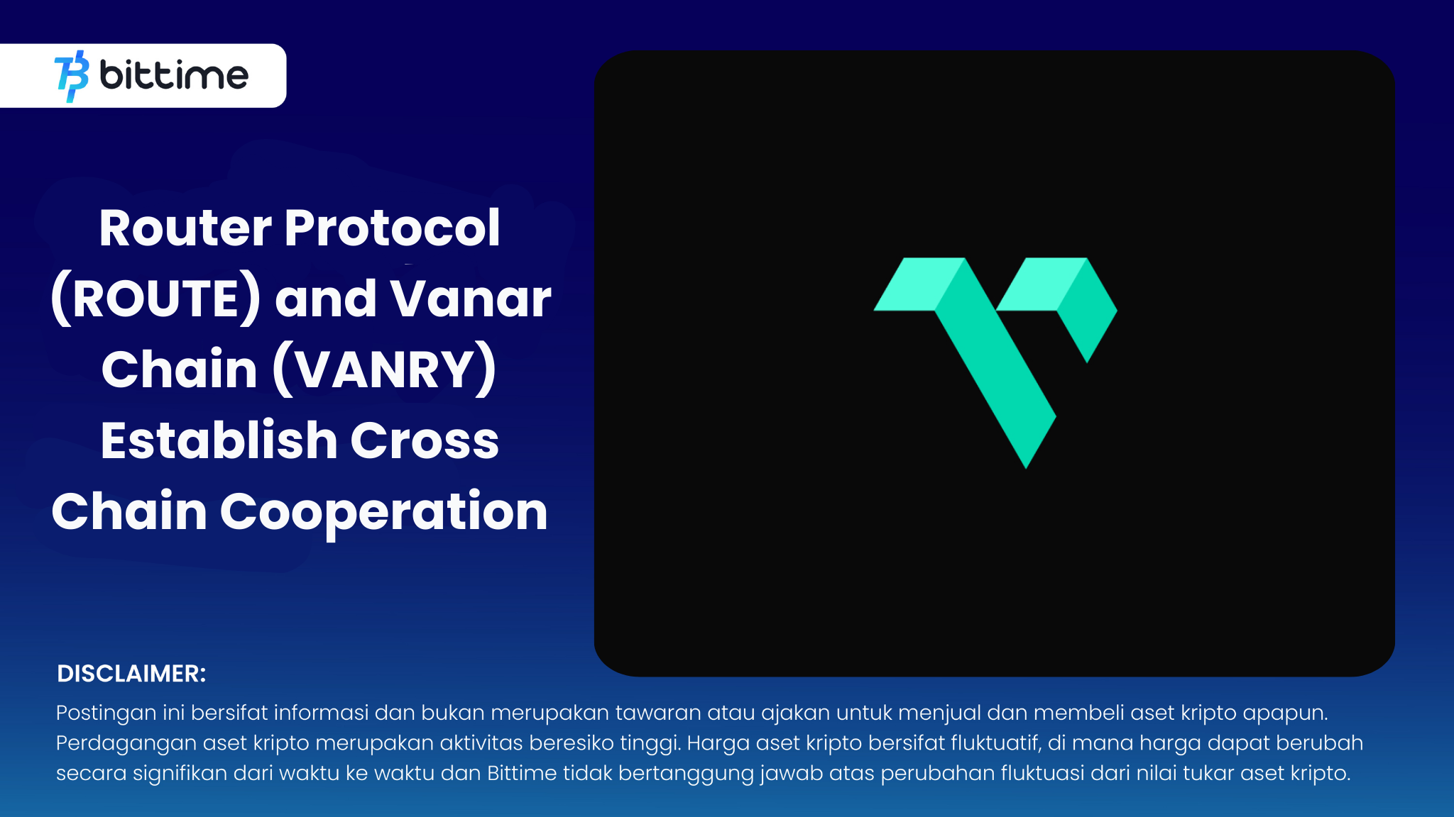 Router Protocol (ROUTE) and Vanar Chain (VANRY) Establish Cross Chain Cooperation – Bittime