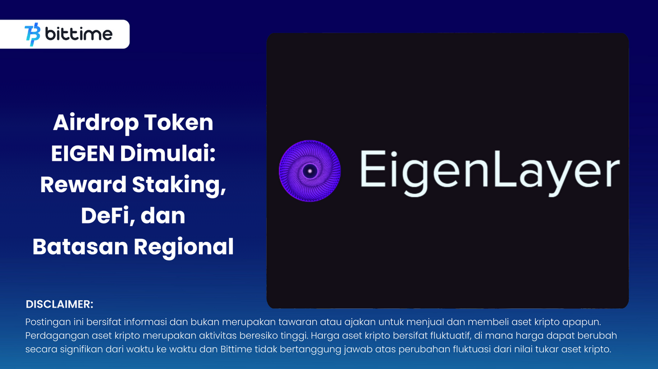 EIGEN Token Airdrop Begins: Staking Rewards, DeFi, and Regional Restrictions – Bittime