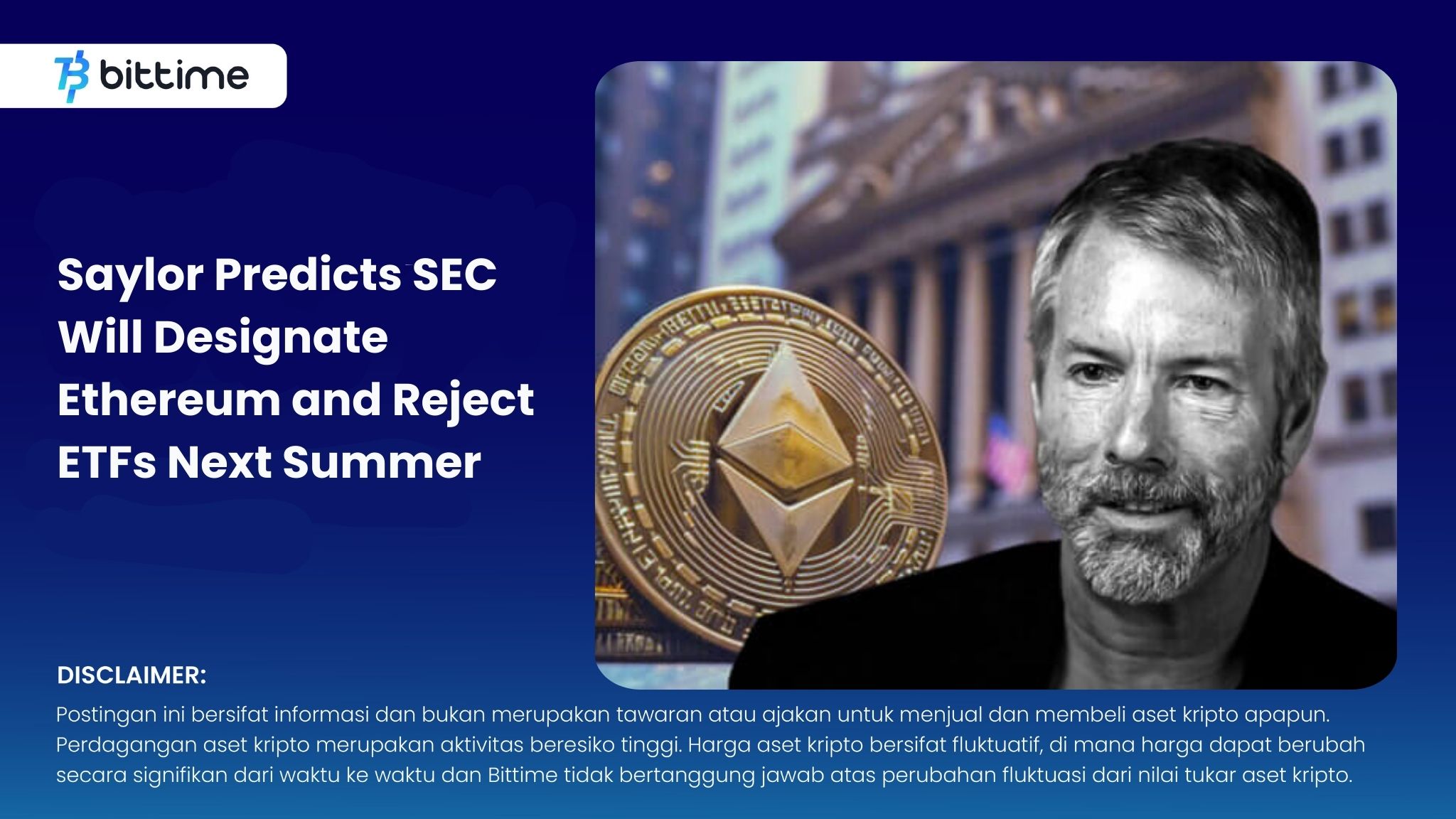 Saylor Predicts SEC Will Designate Ethereum and Reject ETFs Next Summer – Bittime
